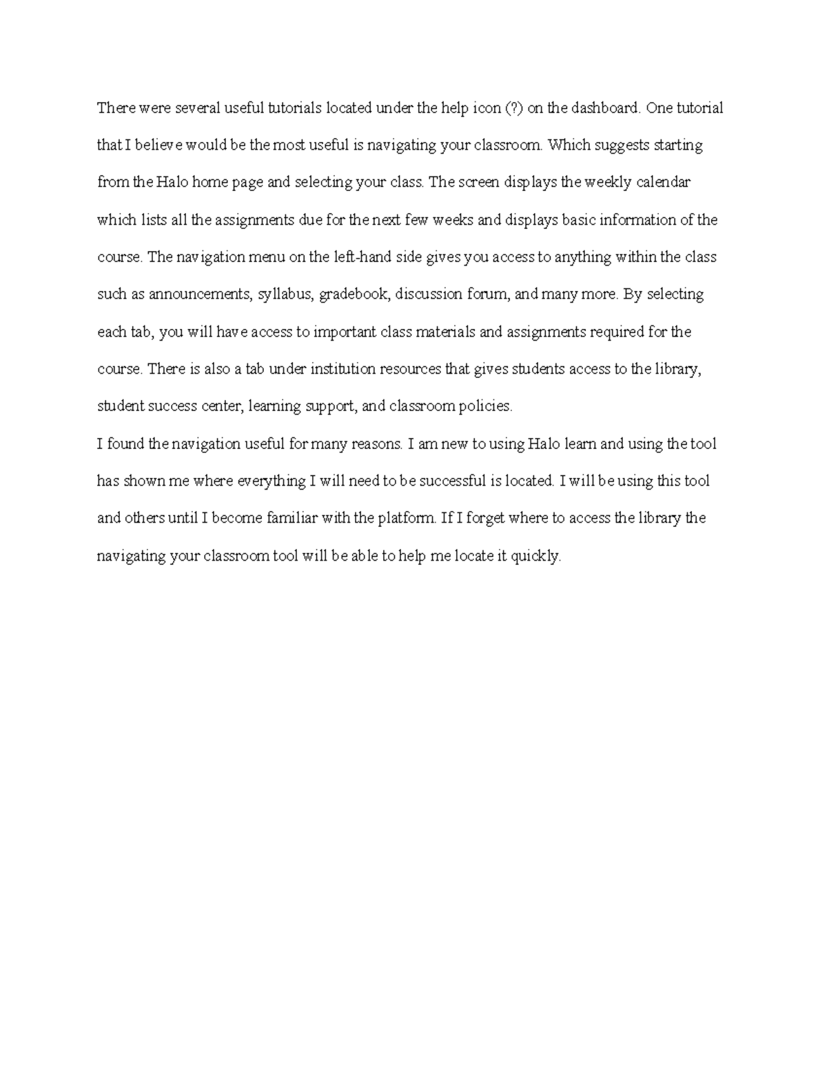 Topic 1 DQ 1 - There were several useful tutorials located under the ...