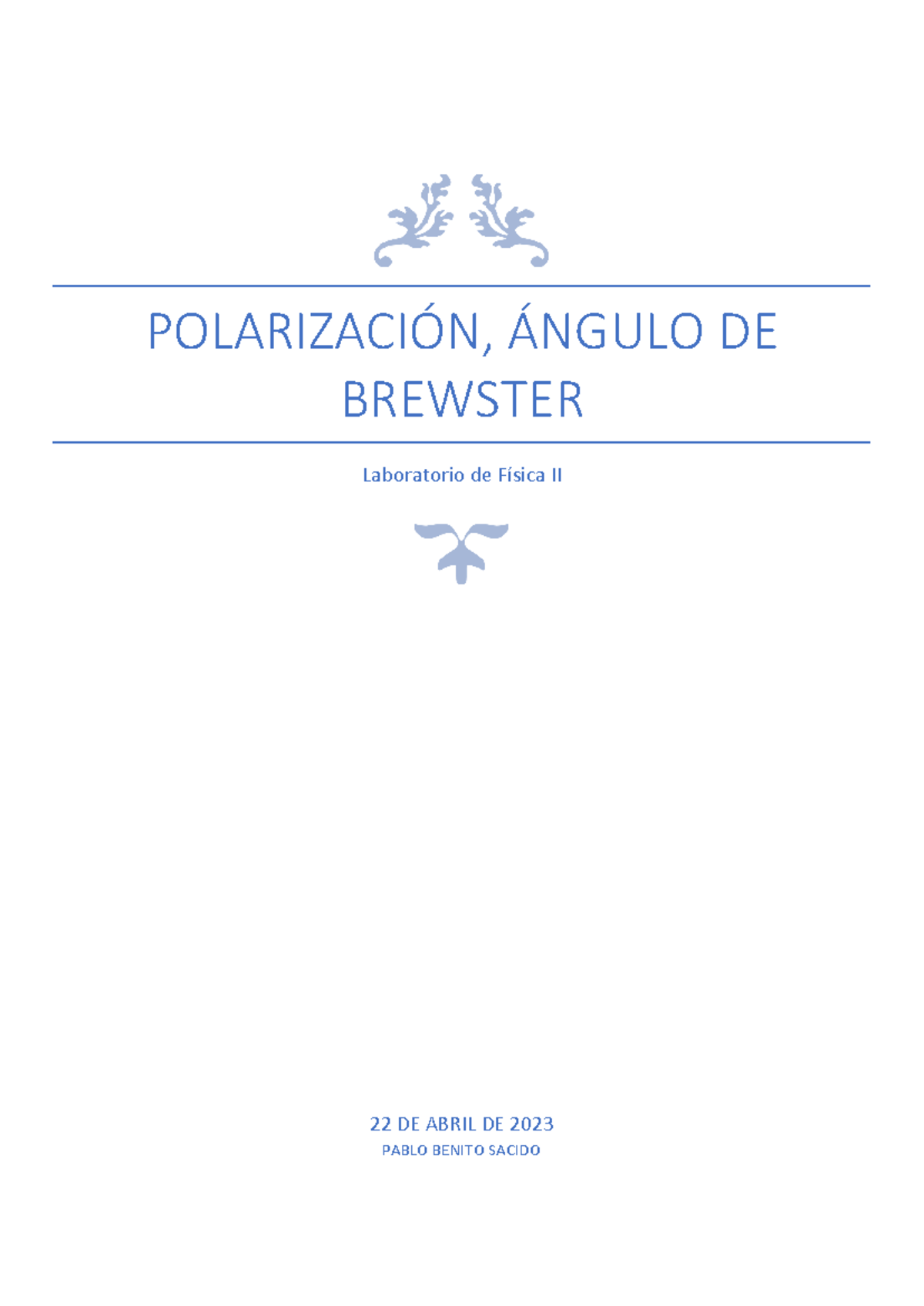 Practica 16 - Polarización, ángulo de brewster - Pablo Benito Sacido - POLARIZACIÓN, ÁNGULO DE ...