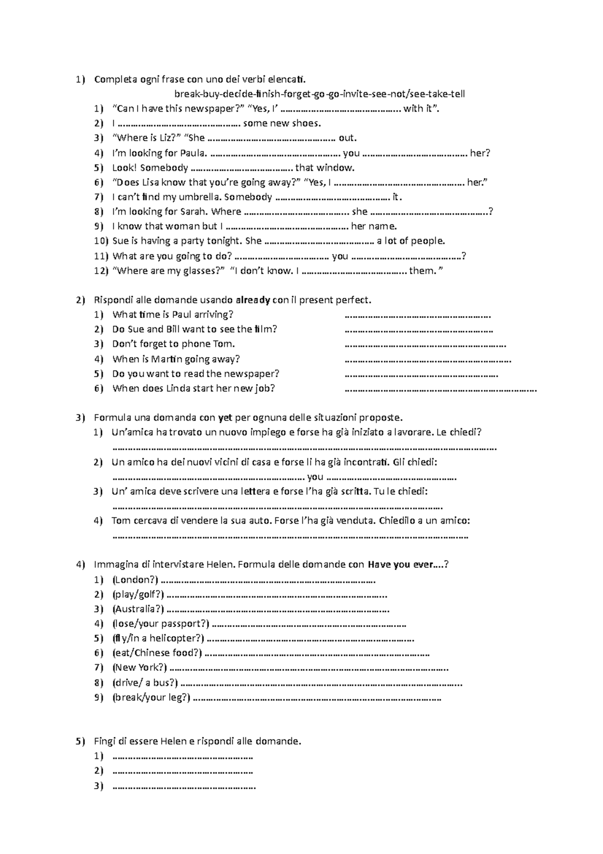 Esercizi con il present perfect - Completa ogni frase con uno dei verbi ...