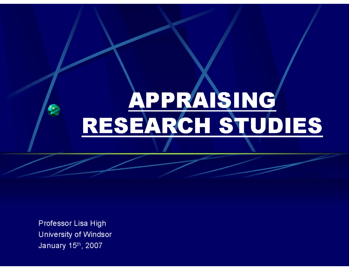Appraising Research Studies - APPRAISING RESEARCH STUDIES Professor ...