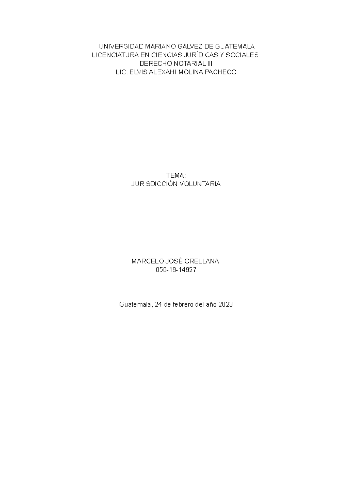Tarea Notariado #1 - UNIVERSIDAD MARIANO GÁLVEZ DE GUATEMALA ...