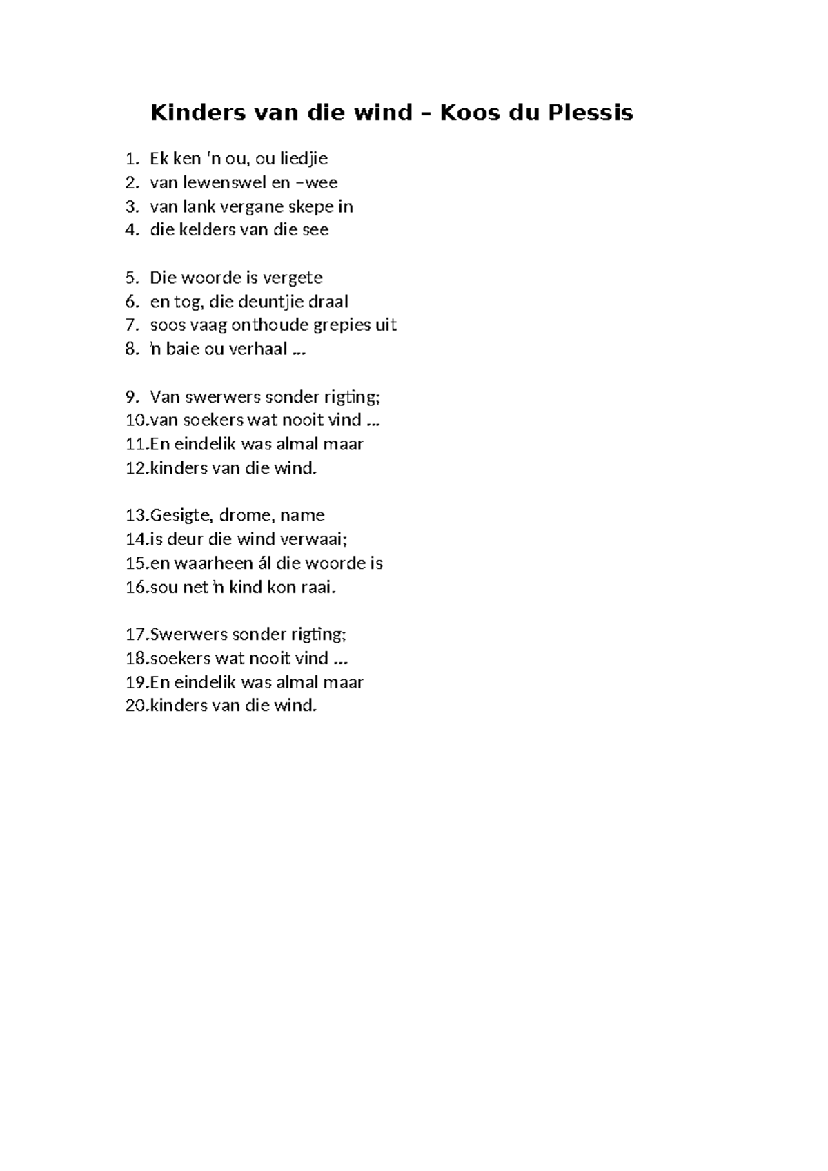 Kinders van die wind - gedig - Kinders van die wind – Koos du Plessis Ek ken ‘n ou, ou liedjie ...