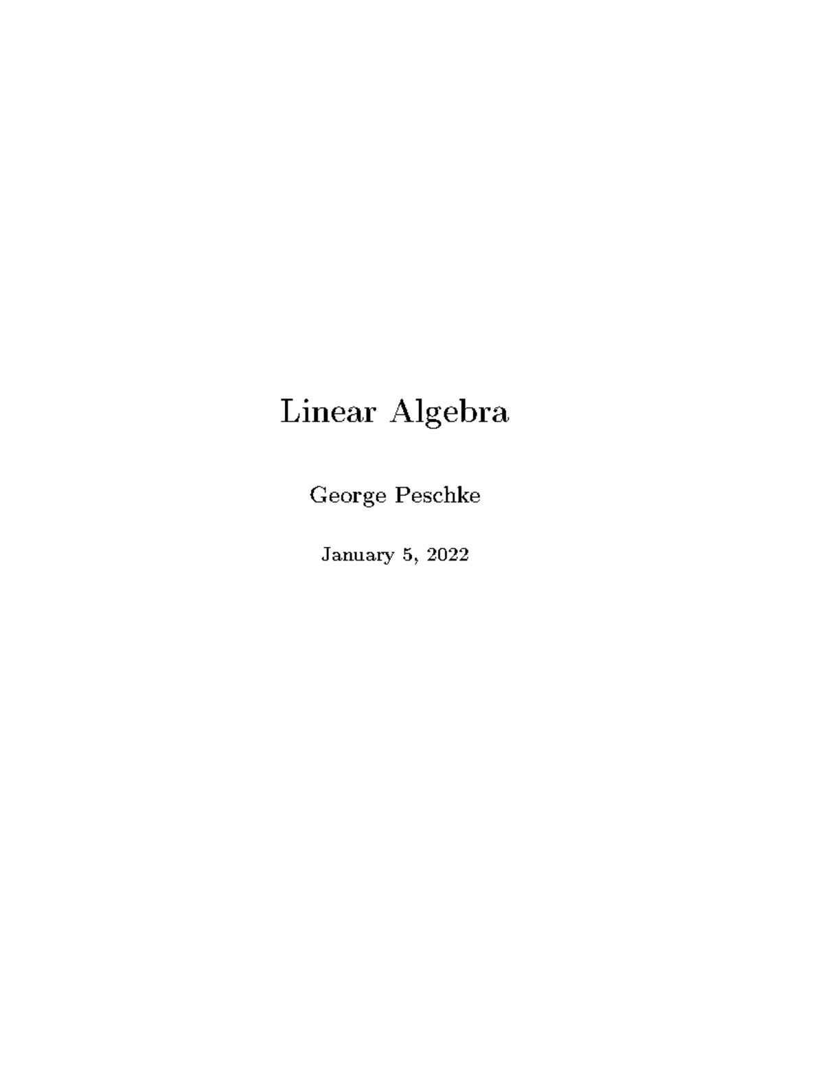 Lin Alg - Linear algebra book - Linear Algebra George Peschke January 5 ...