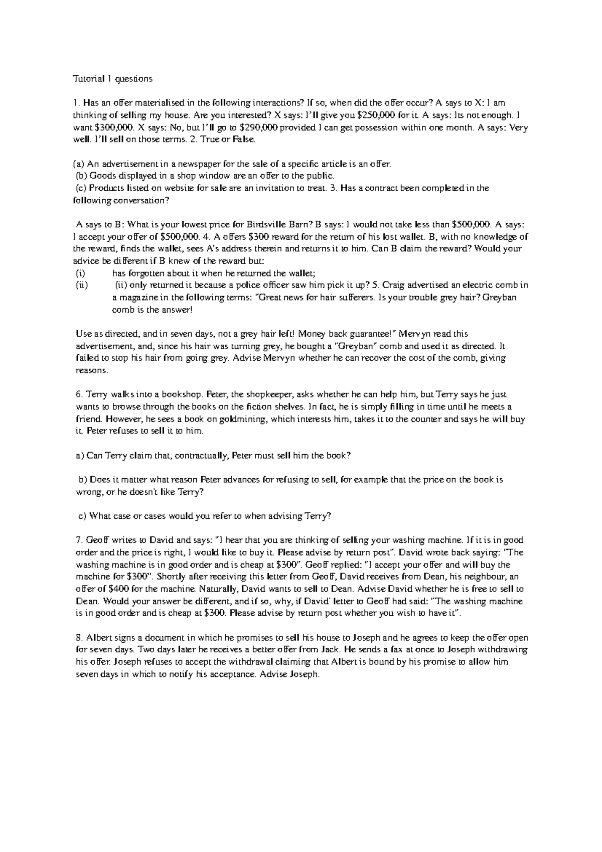 Tutorial 1 questions - Tutorial 1 questions Has an offer materialised in the following ...