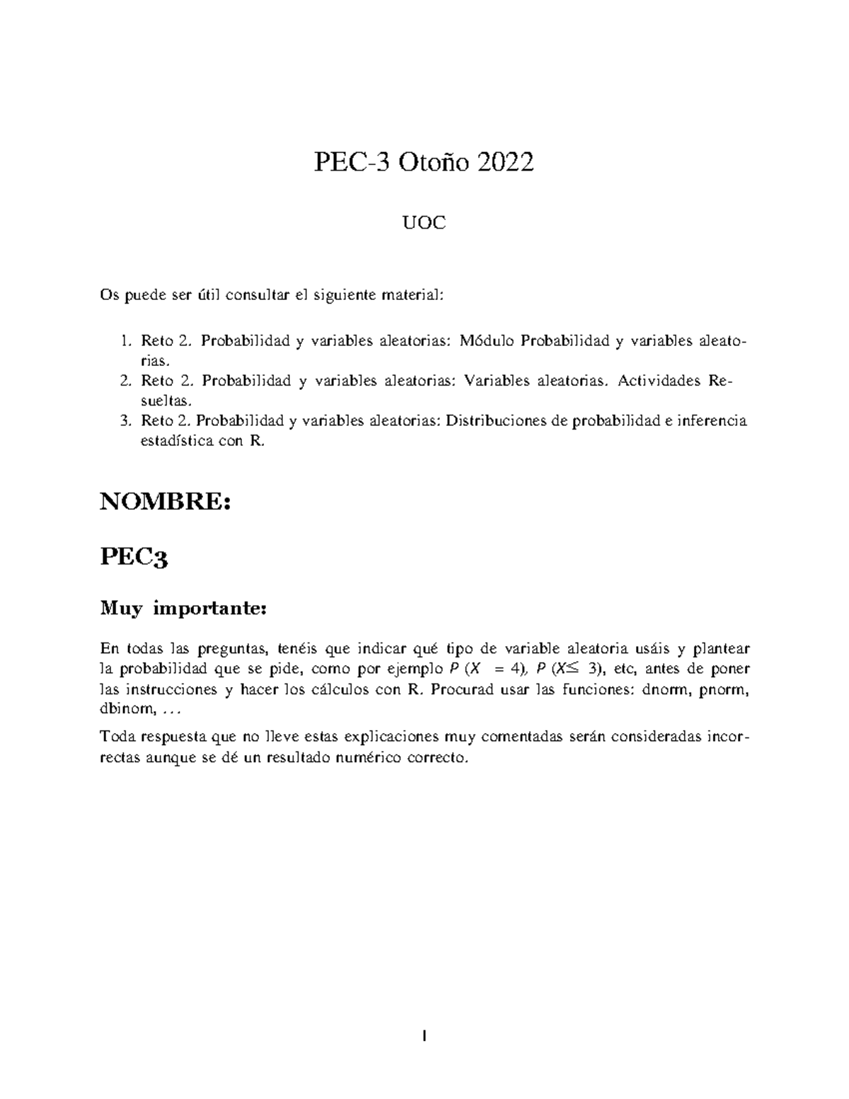 PEC3 T2022-2023 - ≤ PEC-3 Otoño 2022 UOC Os puede ser útil consultar el siguiente material: Reto ...