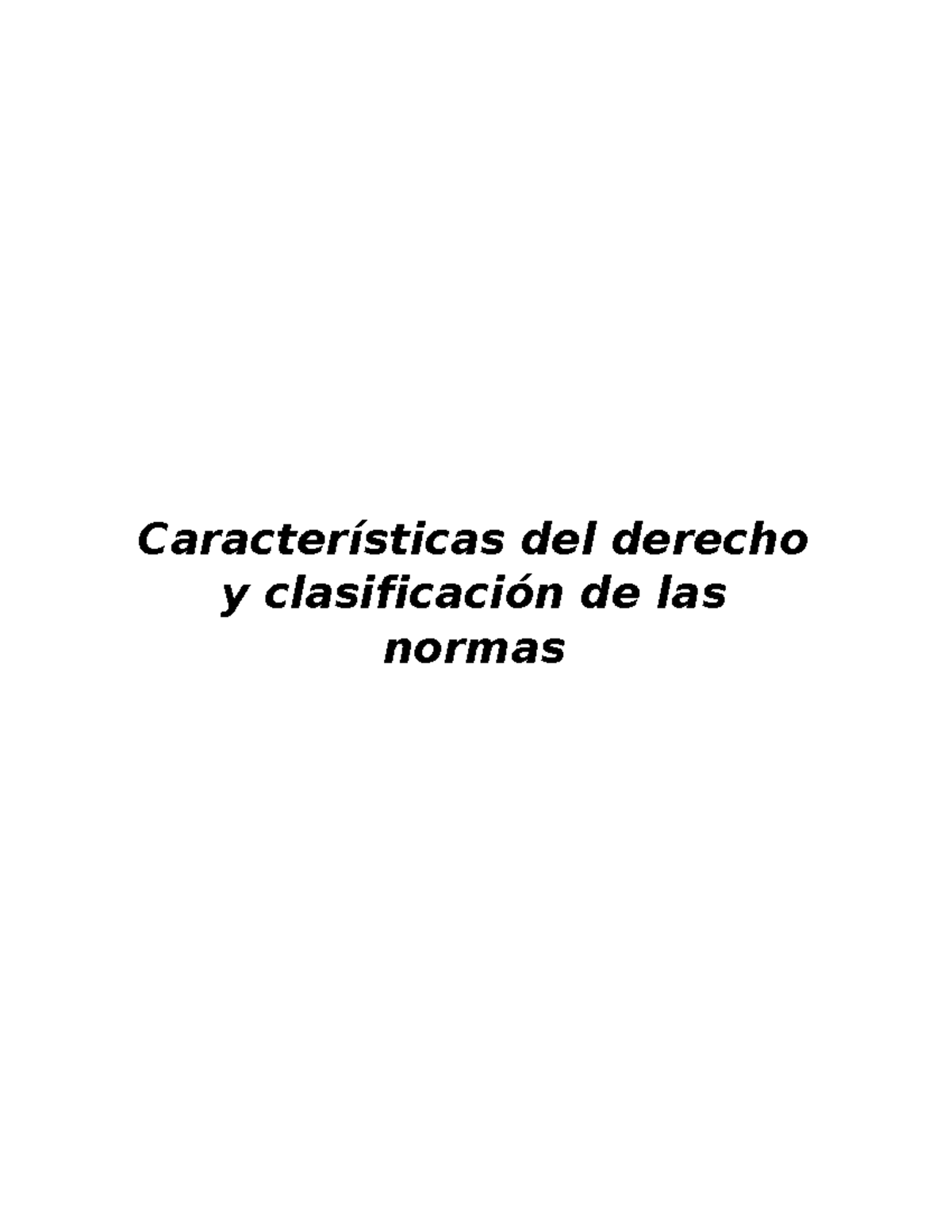 Características del derecho y clasificación de las normas - Características del derecho y - Studocu