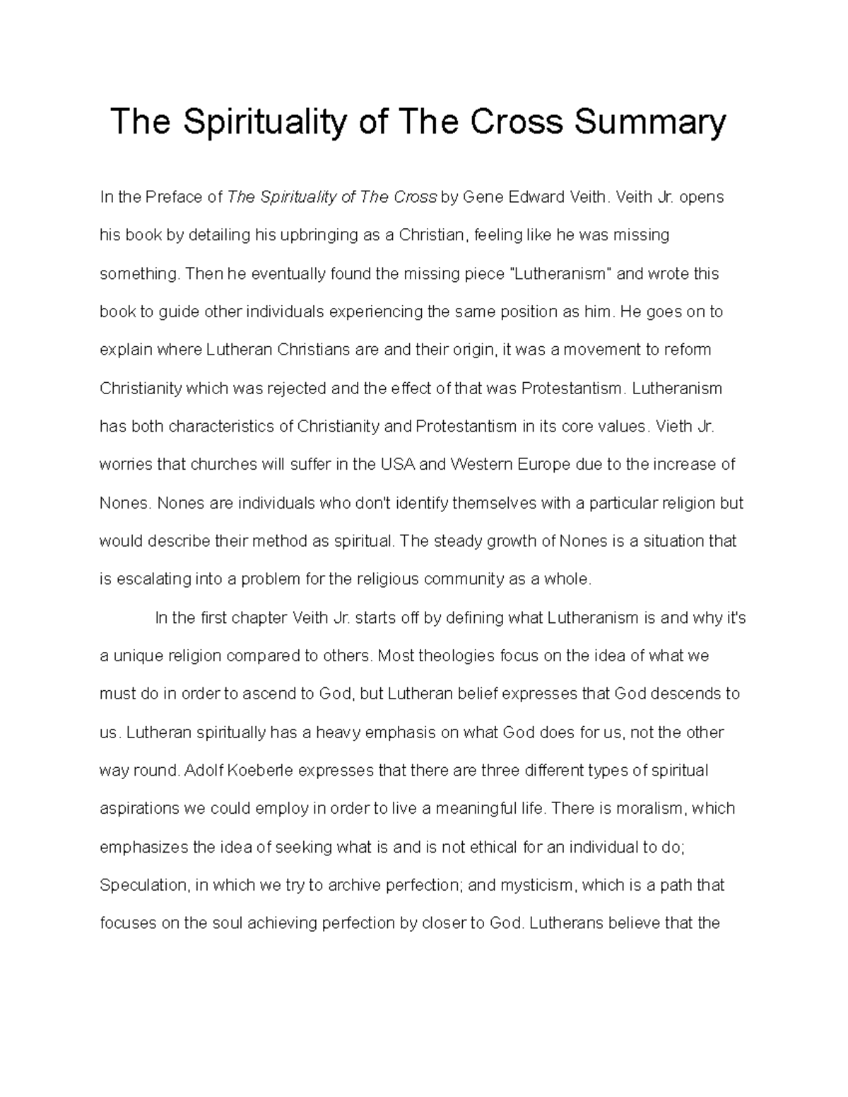 The Spirituality of the Cross - Veith Jr. opens his book by detailing ...