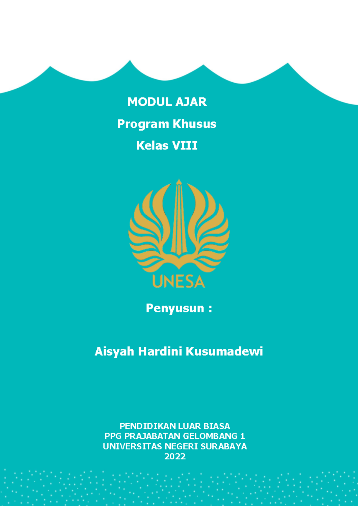 Modul Ajar Aisyah H. Progsus - MODUL AJAR Program Khusus Kelas VIII Penyusun : Aisyah Hardini ...