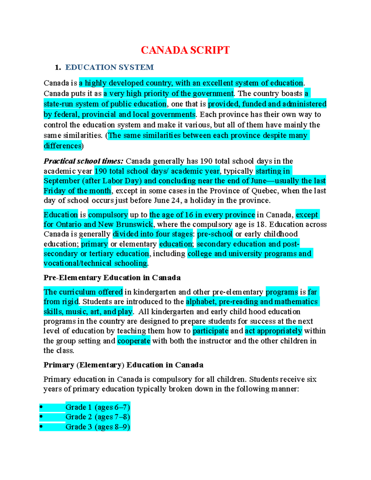 Canada cultural points - CANADA SCRIPT 1. EDUCATION SYSTEM Canada is a ...