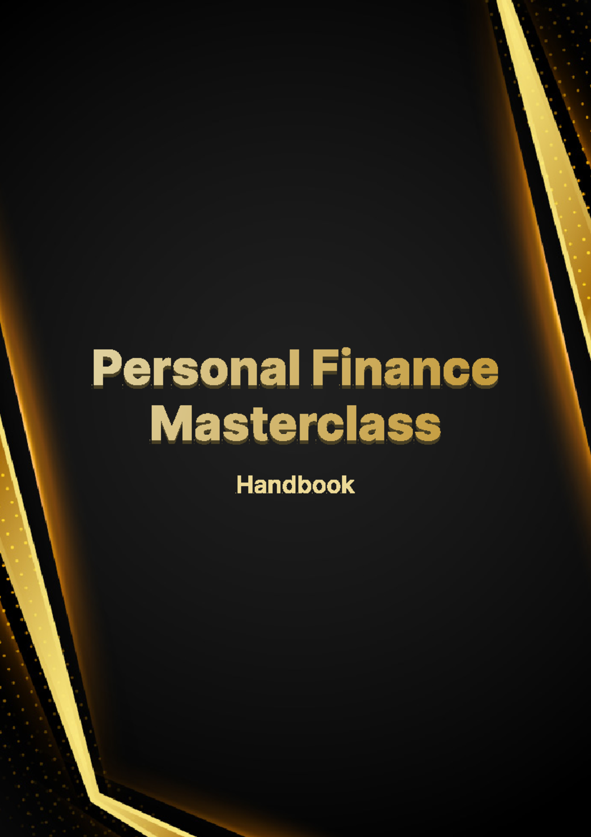 Handbook - Personal Finance Masterclass Personal Finance Masterclass Personal Finance ...