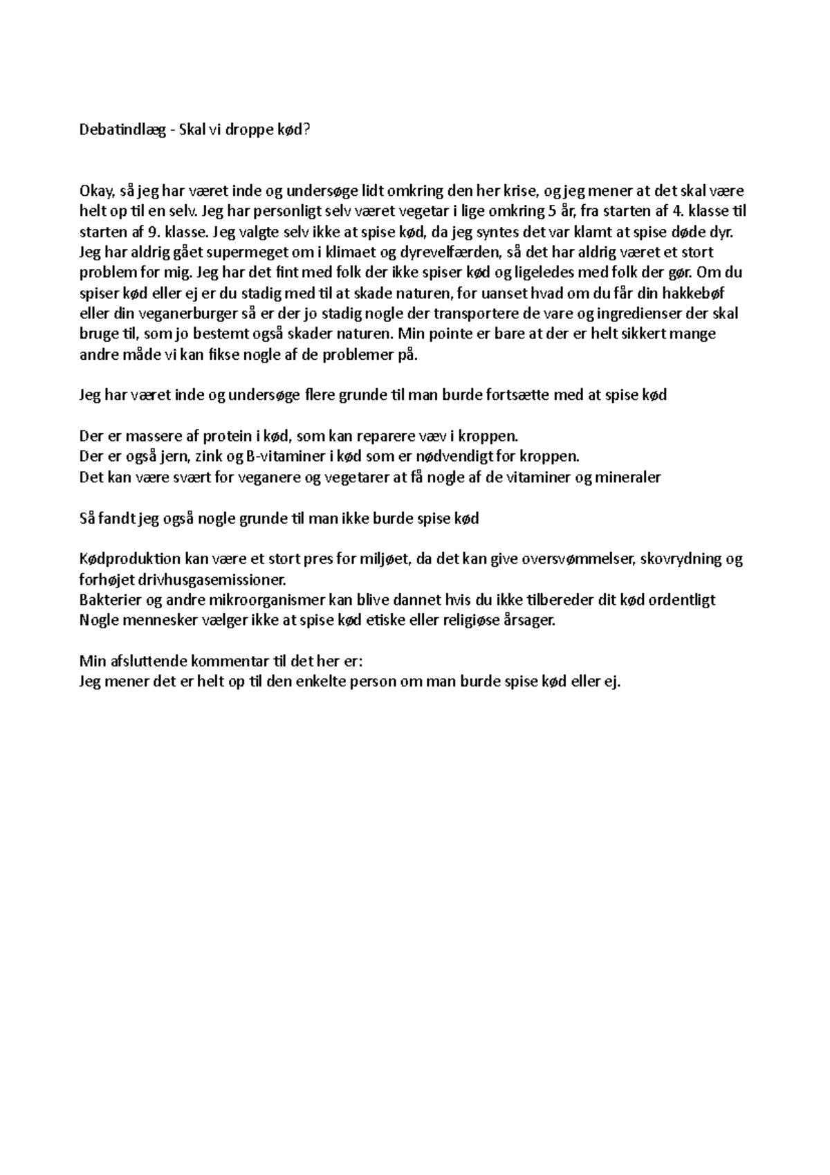 Debatindlæg Et Debatindlæg Om Man Man Skal Spise Kød Eller Ej Der Er