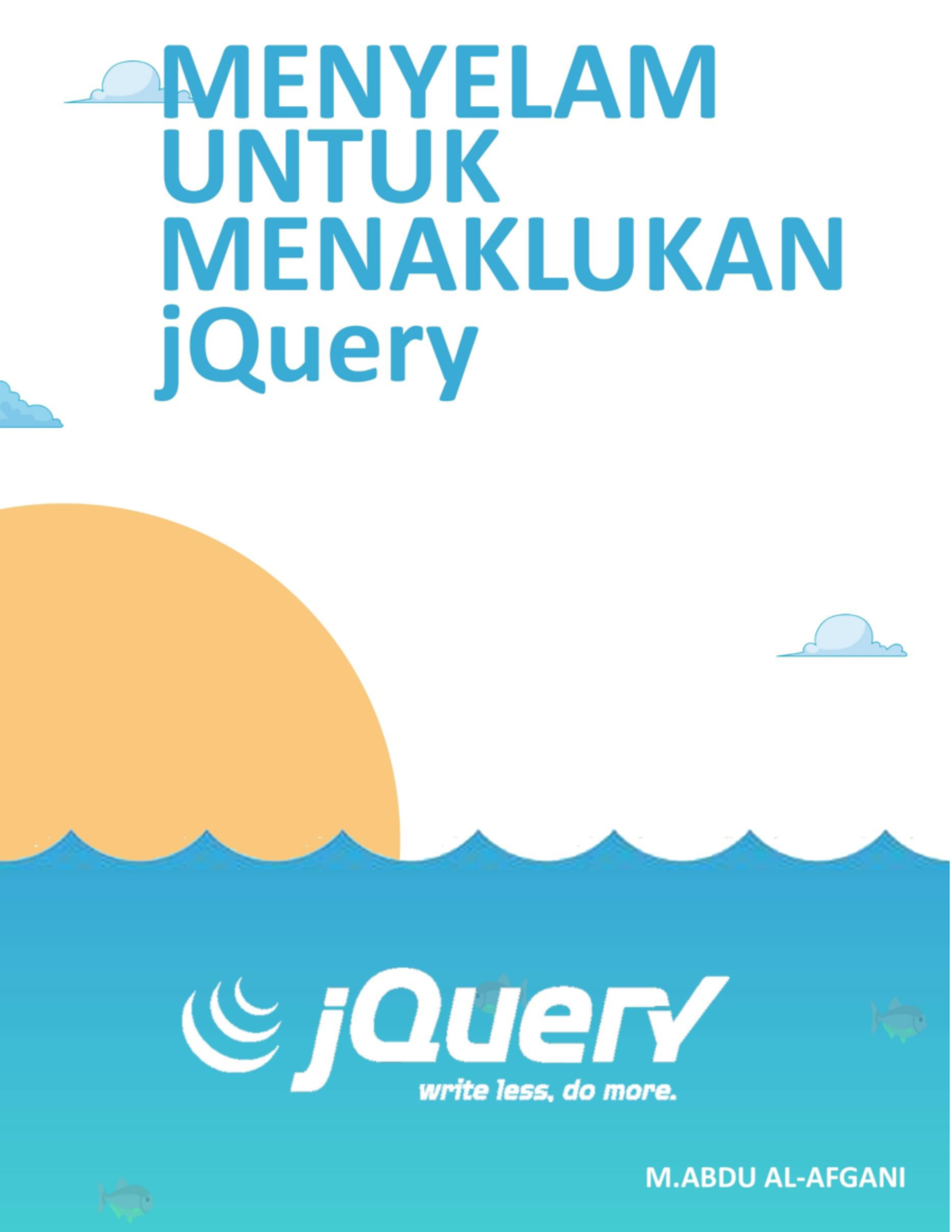 Jquery - M. ABDU AL-AFGANI belajarku MENYELAM UNTUK MENAKLUKAN JQUERY JQuery Liblary Table of ...
