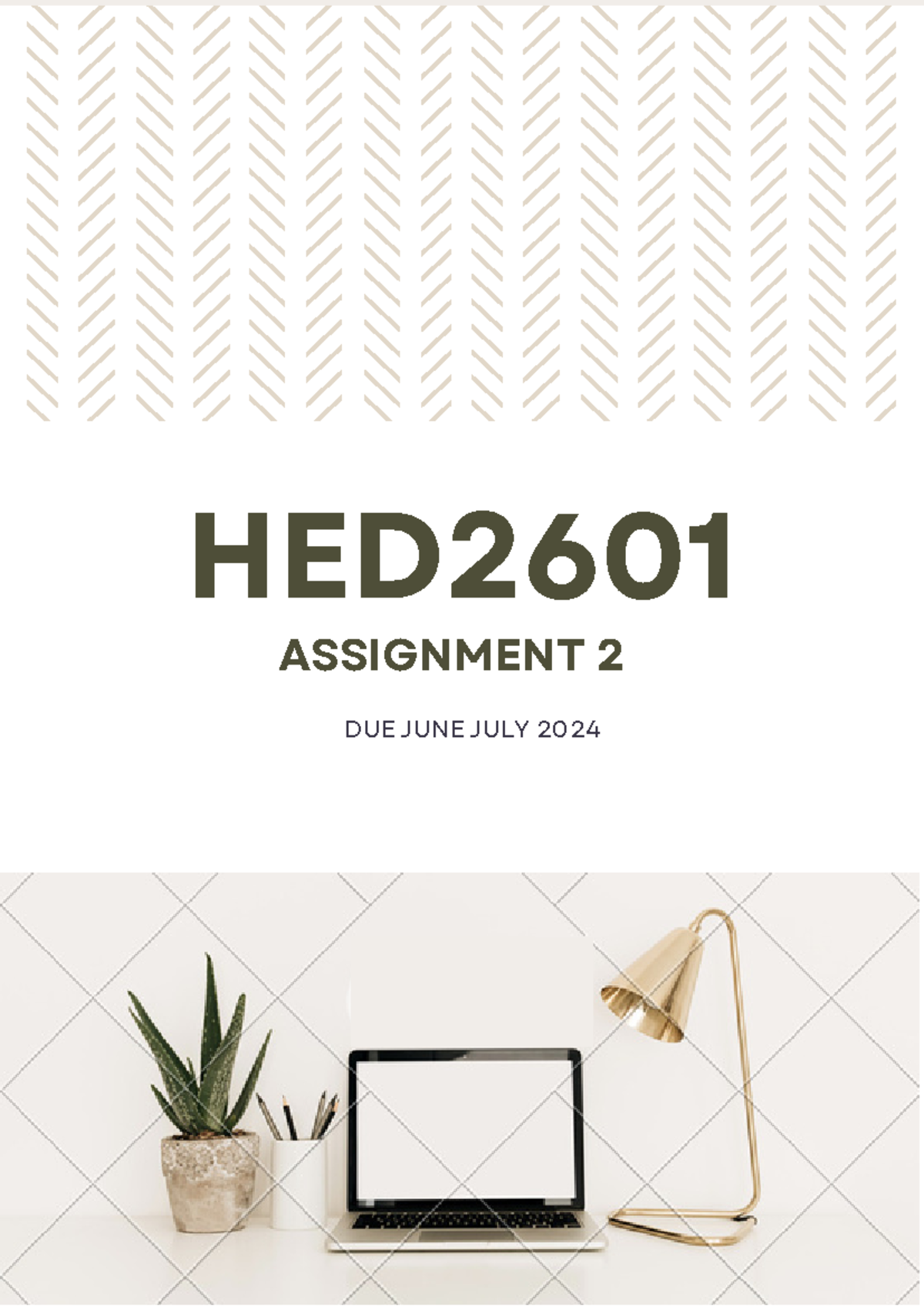 HED2601 Assignment 2 Memo June 2024 - HED - DUE JUNE JULY ASSIGNMENT 5 ...