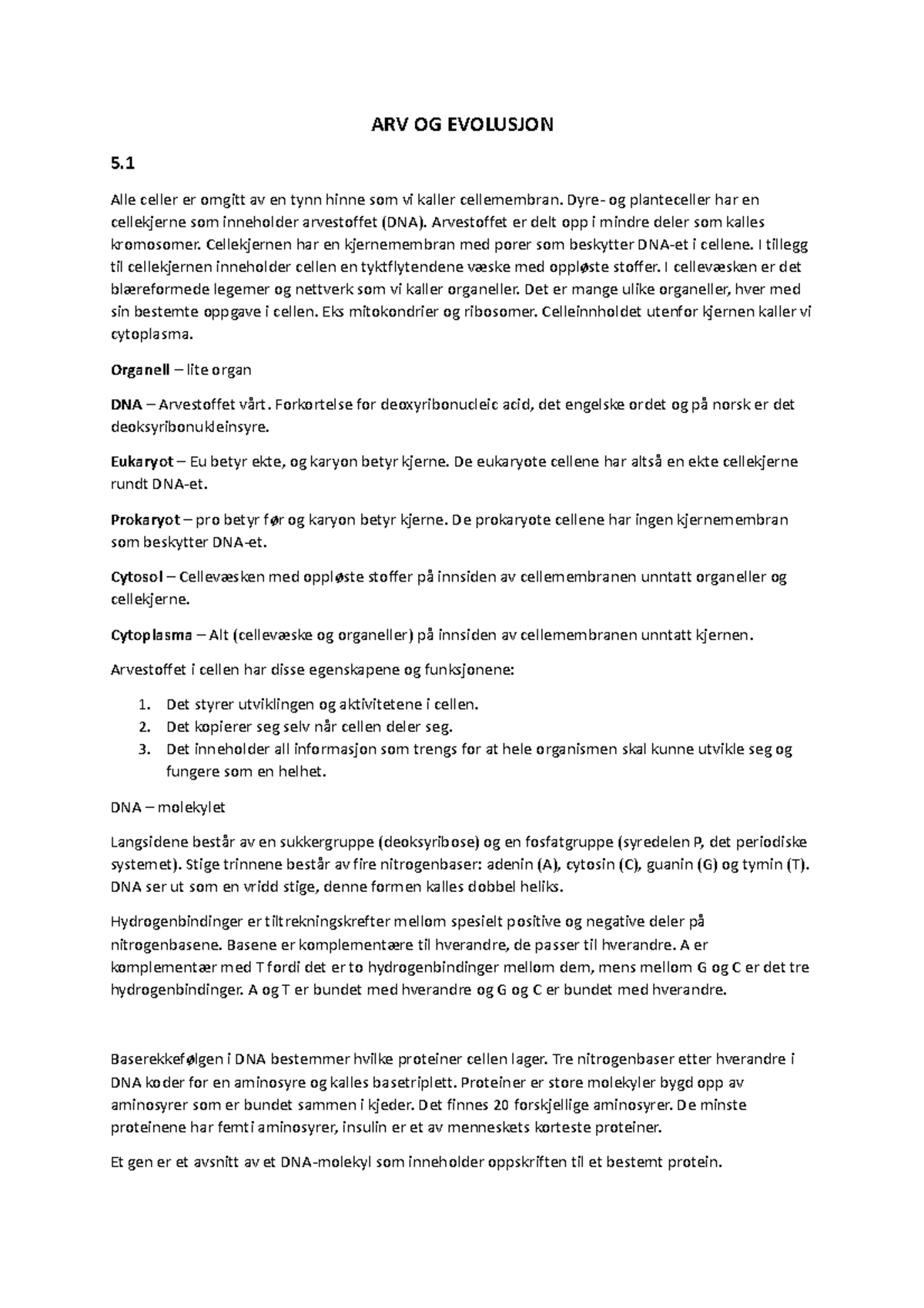 Arv og evolusjon kap - ARV OG EVOLUSJON 5. Alle celler er omgitt av en tynn hinne som vi kaller ...