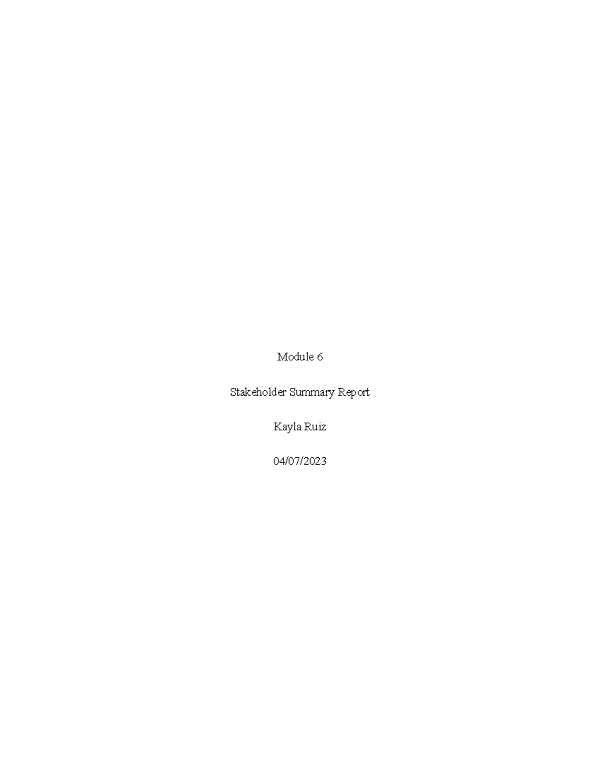 Module 6 Stakeholder Summary Report - Module 6 Stakeholder Summary ...
