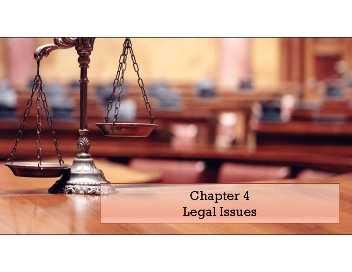 Chapter 4 - Legal Issues - Chapter 4 Legal Issues CHAPTER OBJECTIVES 1 ...