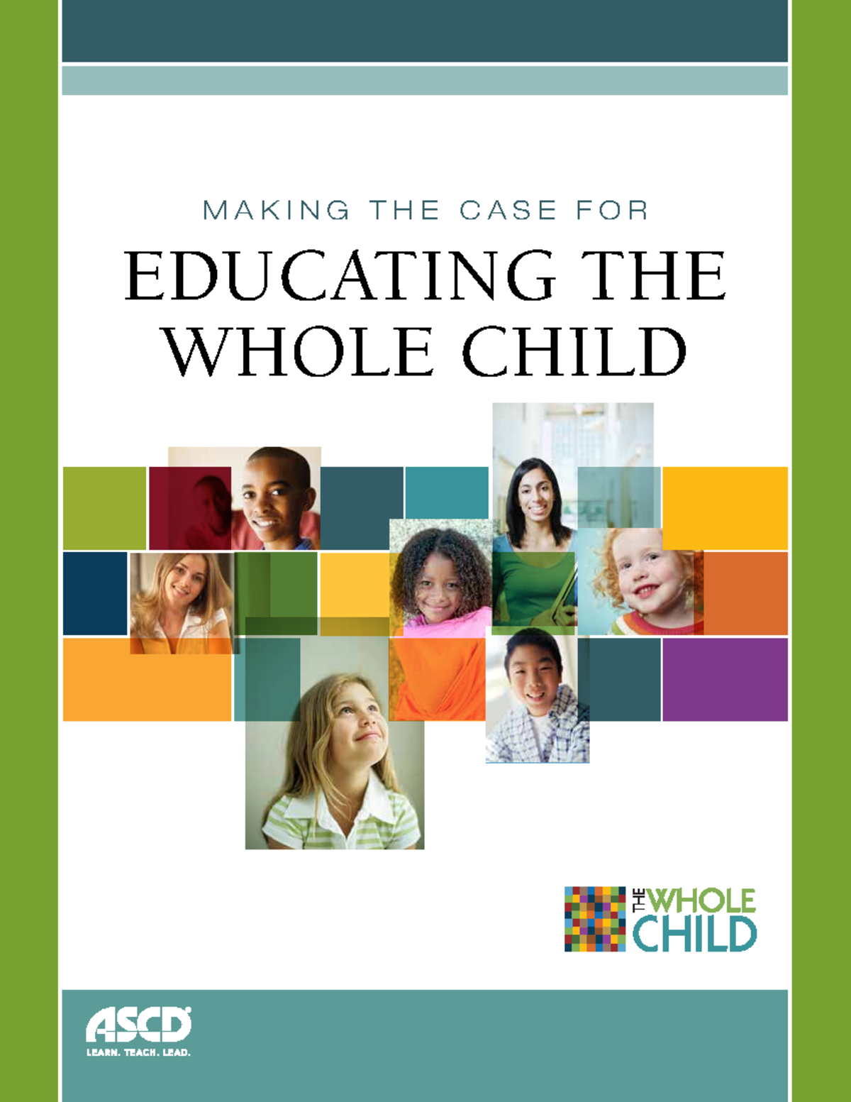 Whole Child-Making The Case - Association for Supervision and ...