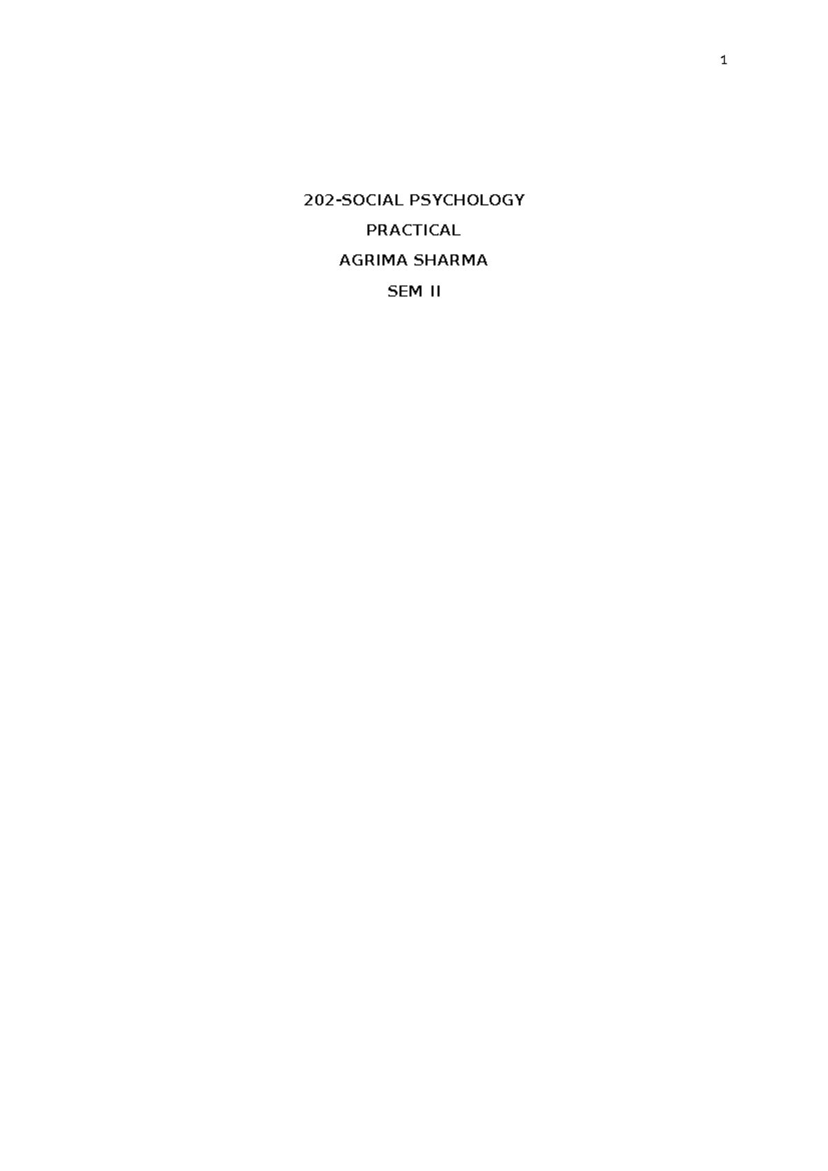 Yayyaya - 202-SOCIAL PSYCHOLOGY PRACTICAL AGRIMA SHARMA SEM II AIM : To ...