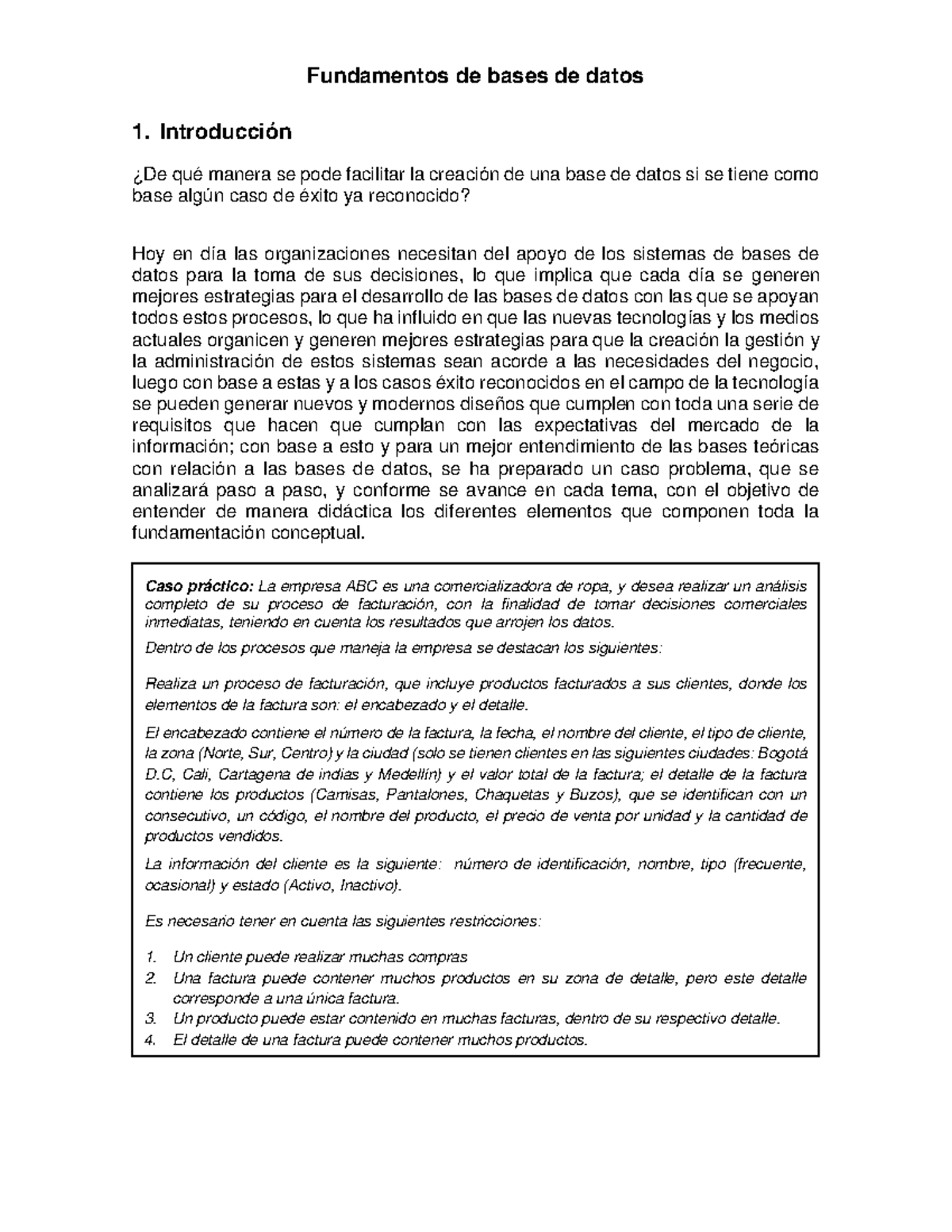 5. Introducción a las bases de datos - 1. Introducción ¿De qué manera se pode facilitar la ...
