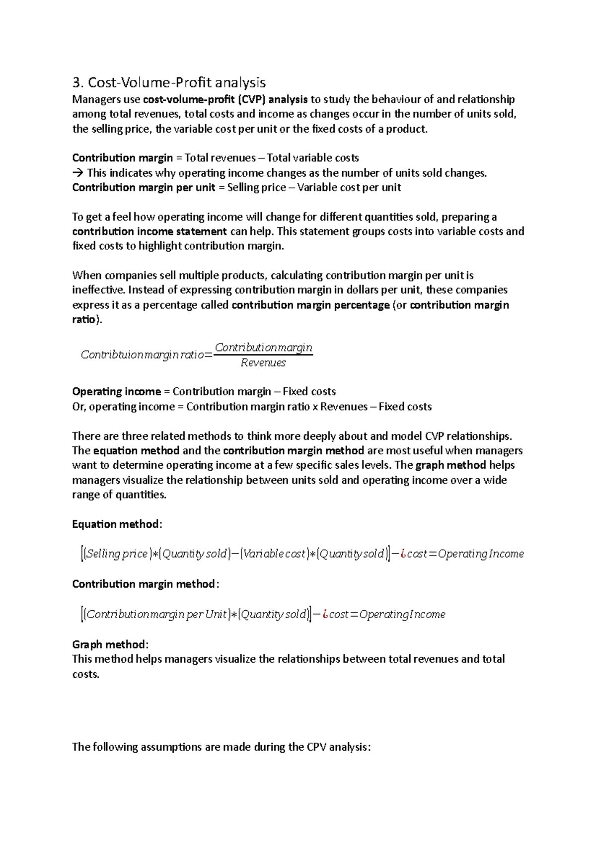 Summary Chapter 3 and 5 - 3. analysis Managers use (CVP) analysis to ...