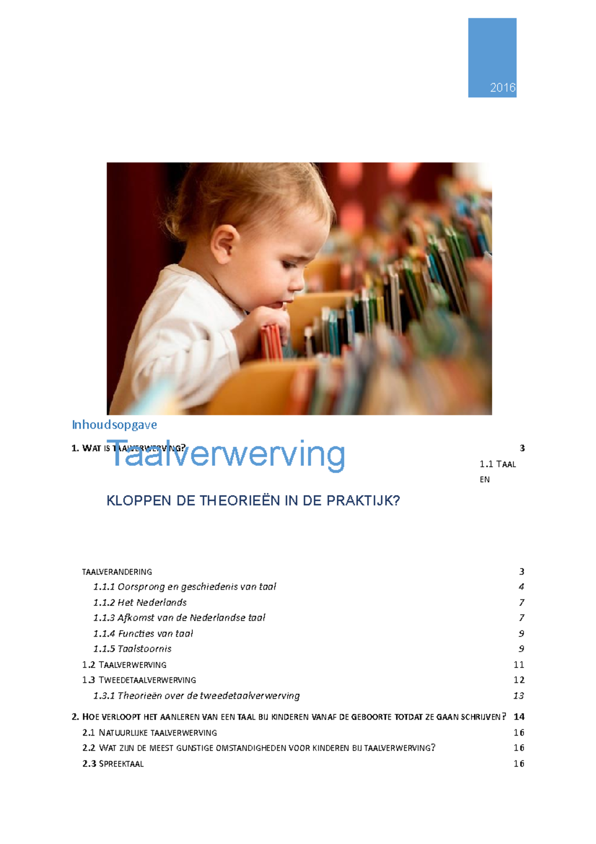 Pws mmk-3 - ;akdfa;dlfk - Inhoudsopgave WAT IS TAALVERWERVING? 3 1 TAAL ...