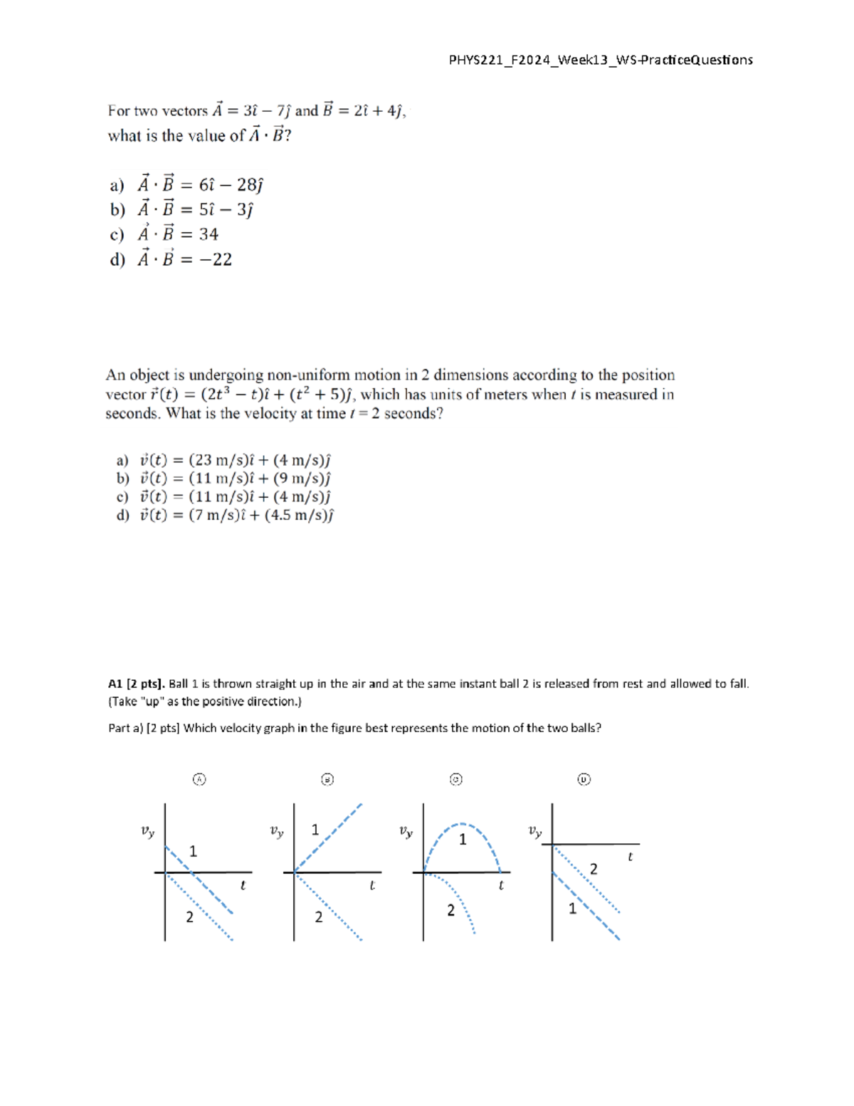 PHYS211 Practice Questions - For two vectors À 3î 7j and what is the ...