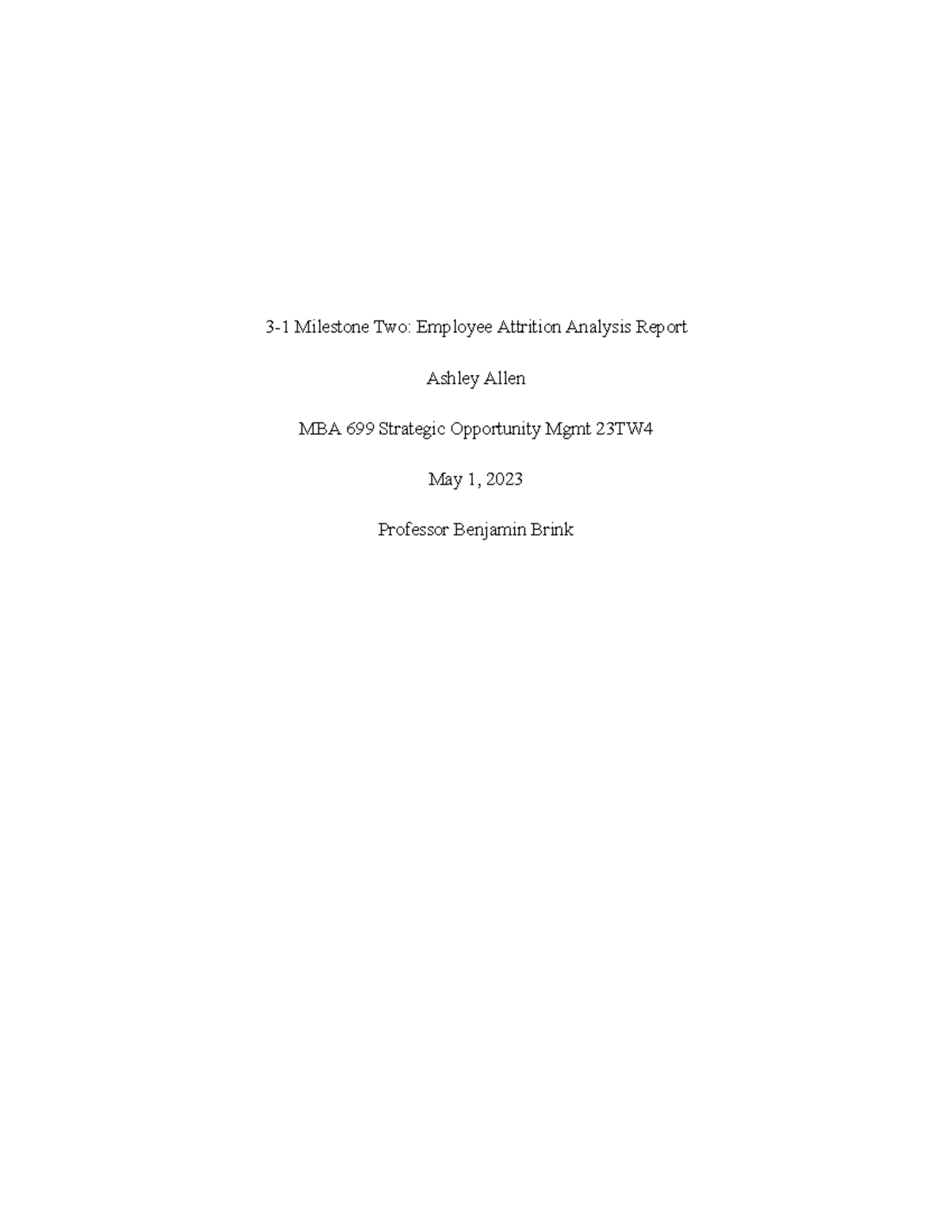 MBA 699 3-1 Milestone Two Employee Attrition Analysis Report - 3-1 ...