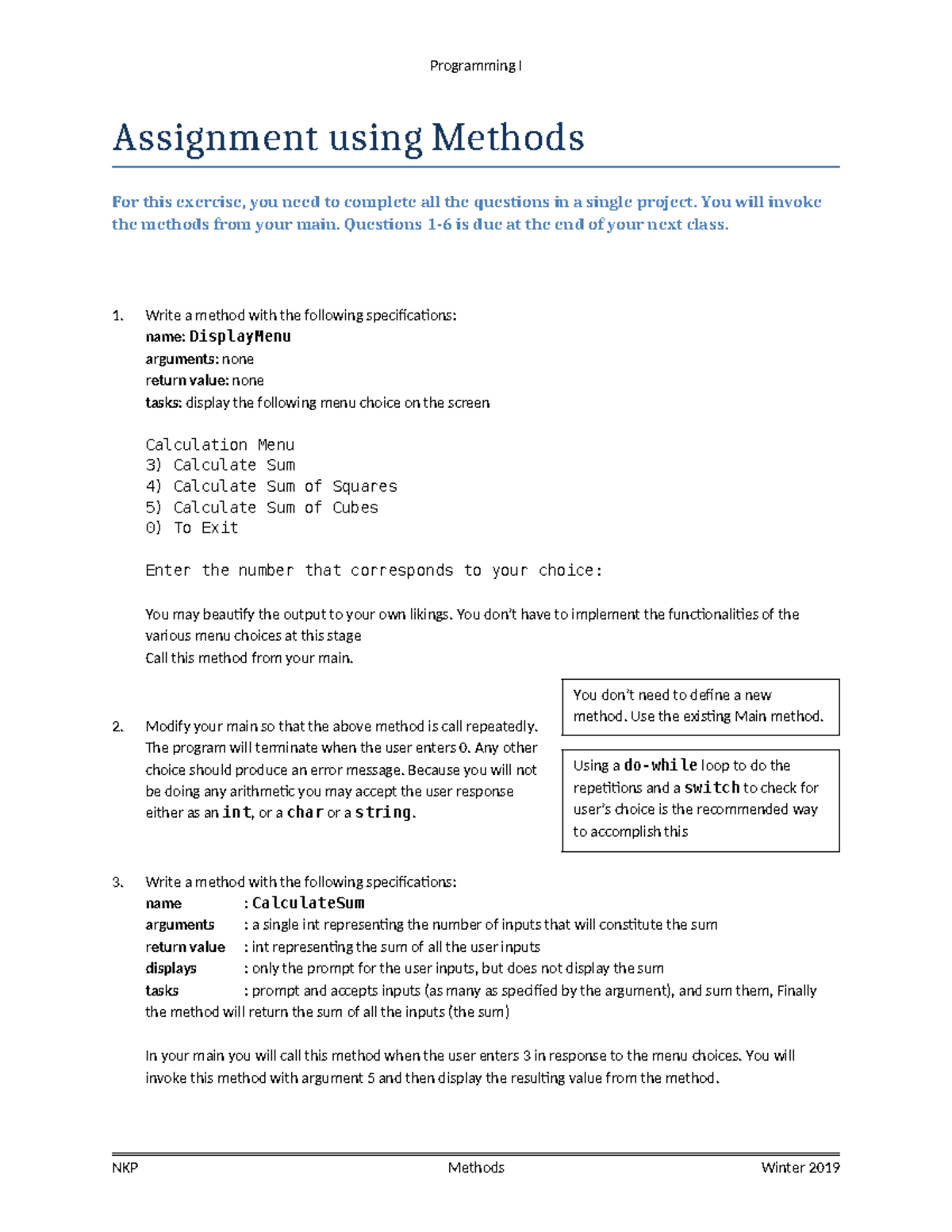 Wk09 Methods Assignment - Programming I Assignment using Methods For this exercise, you need to ...
