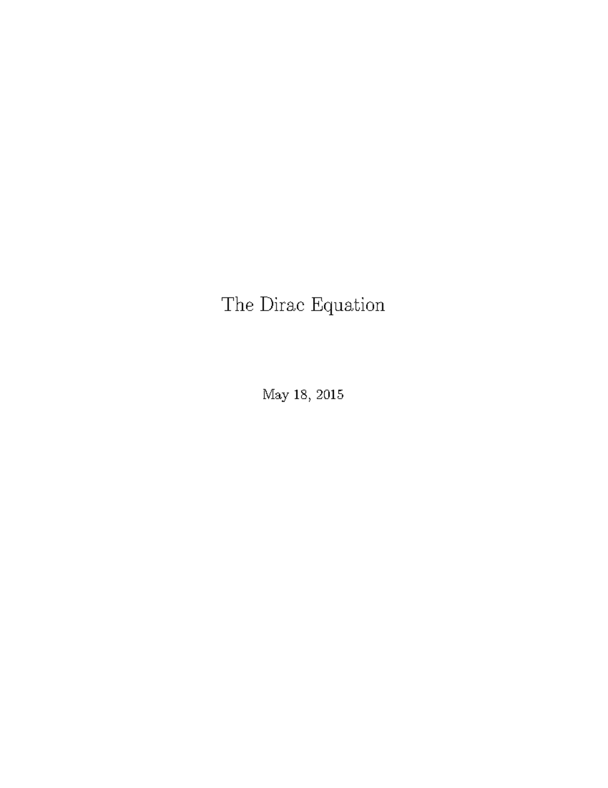 Dirac Equation - The Dirac Equation May 18, 2015 0 Introduction In non ...