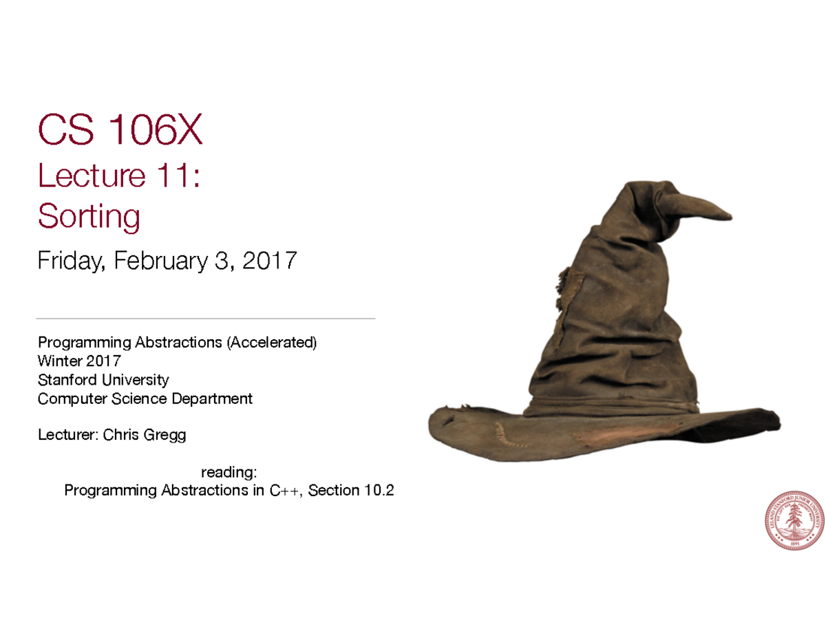 11-Sorting - Friday, February 3, 2017 Programming Abstractions ...