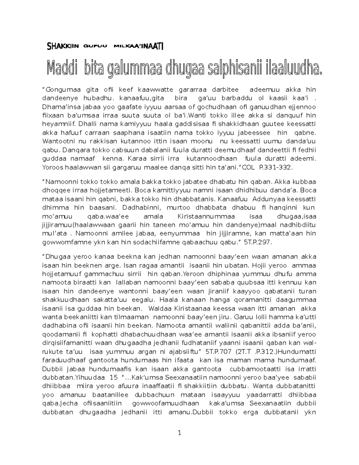 Shakkiin gufuu milkaa'inaati - “Gongumaa gita ofii keef kaawwatte ...