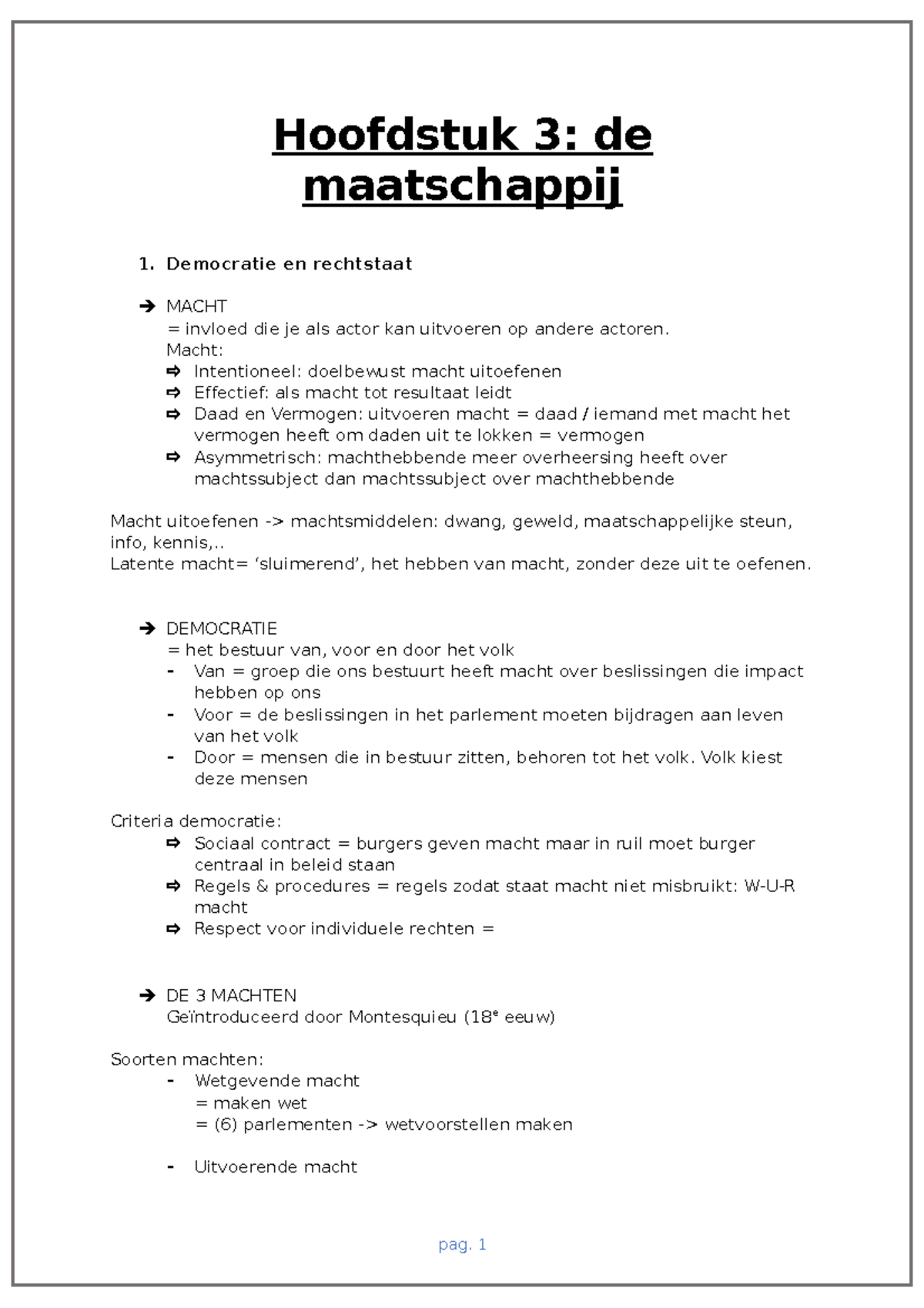 Hoofdstuk 3 - Hoofdstuk 3: de maatschappij 1. Democratie en rechtstaat MACHT = invloed die je ...