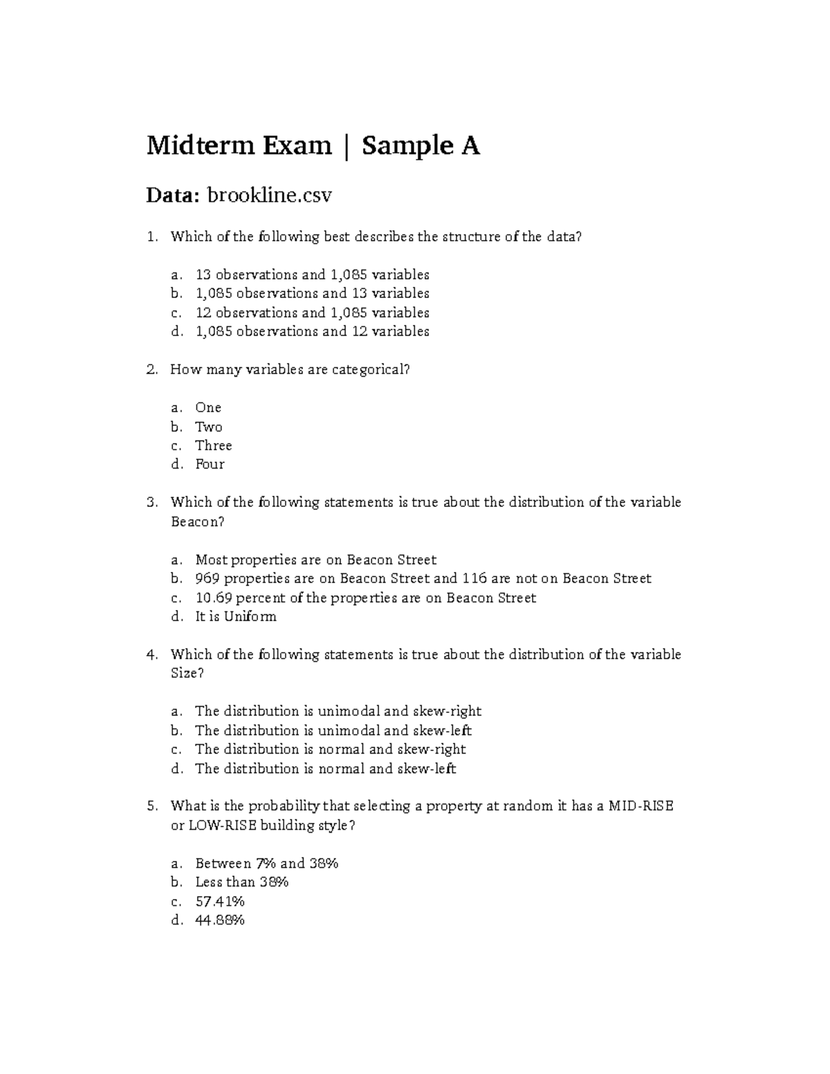 Midterm sample A - Midterm Exam | Sample A Data: brookline 1. Which of ...