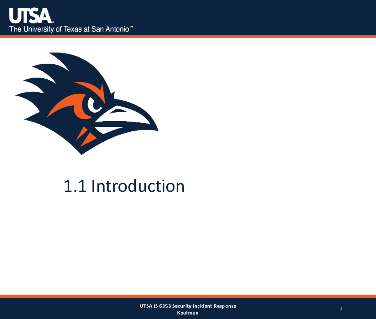 1-4Binder - Notes - 1 1 Introduction UTSA IS 6353 Security Incident ...