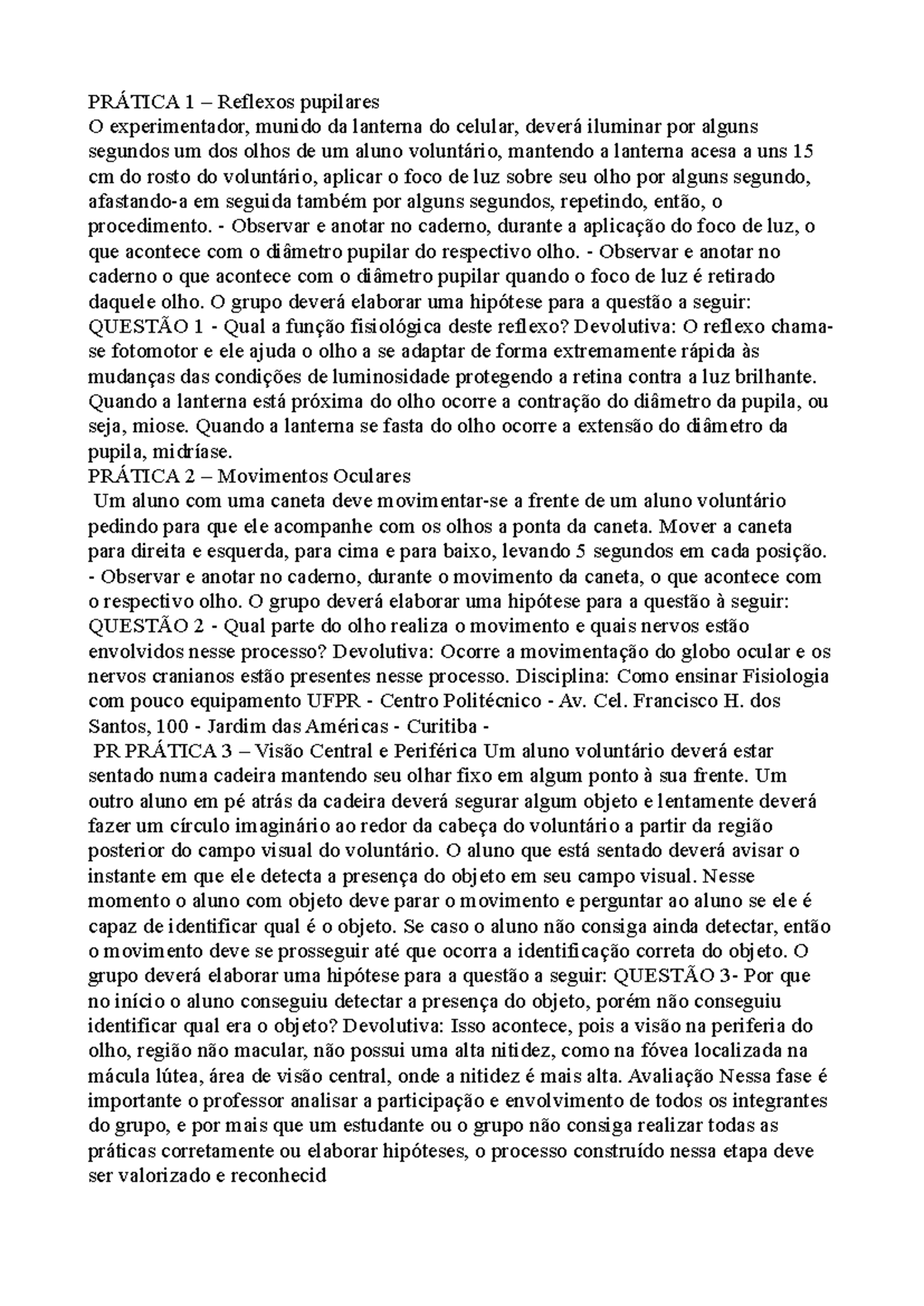 Prática 1 Reflexos pupilares respos - PRÁTICA 1 – Reflexos pupilares O ...
