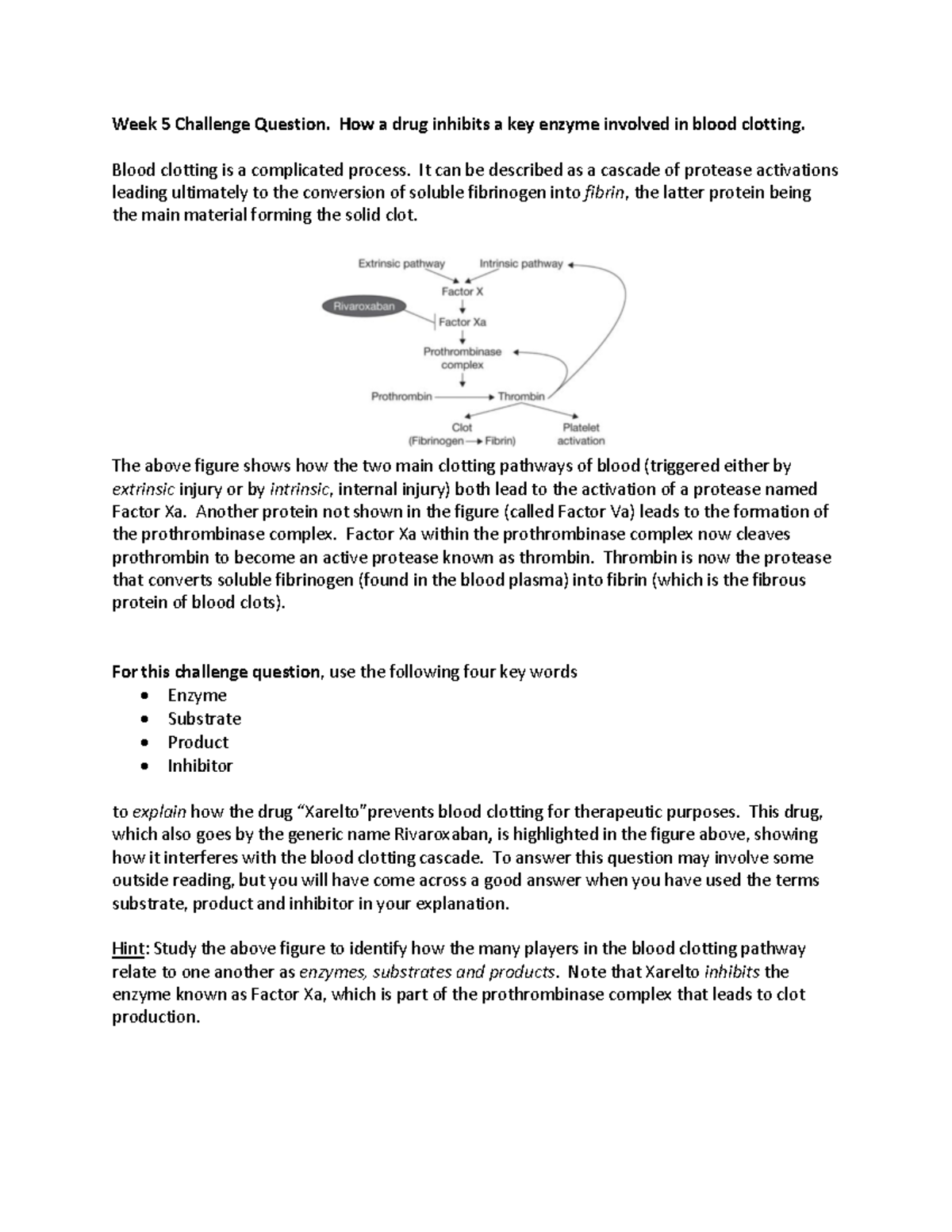 Challenge Questions - How a drug inhibits a key enzyme involved in blood clotting. Blood ...