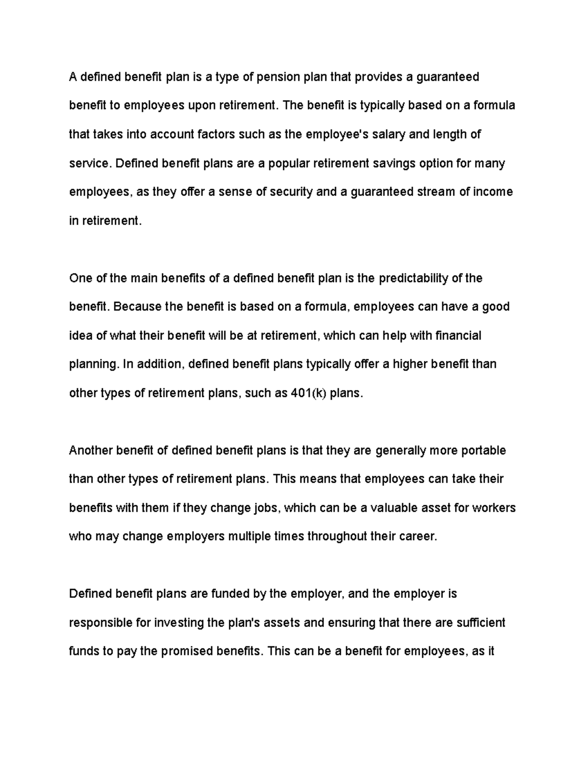 Defined benefit plans - The benefit is typically based on a formula ...
