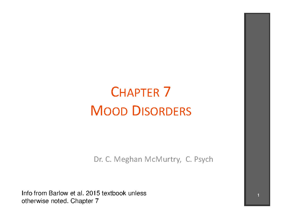 Lecture 8 & 9 - Mood Disorders - C HAPTER 7 M OOD D ISORDERS Dr. C ...