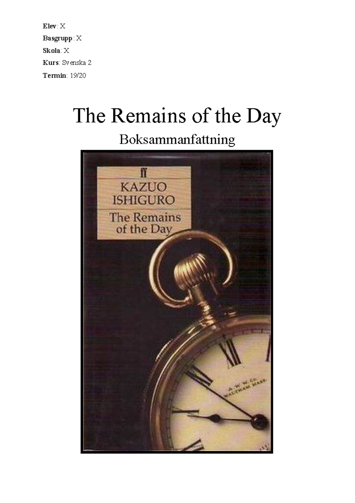 The Remains of the Day - Boksammanfattning, Svenska 2 - Elev : X ...