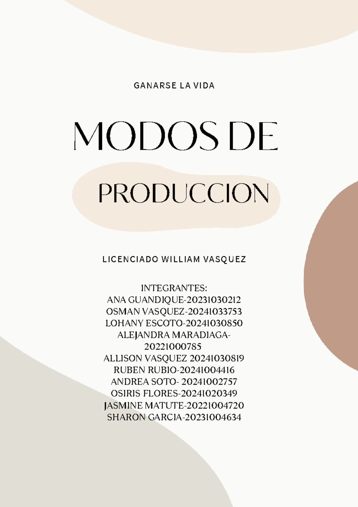 Ganarse LA VIDA-2 - Lee - MODOS DE PRODUCCION INTEGRANTES: ANA ...