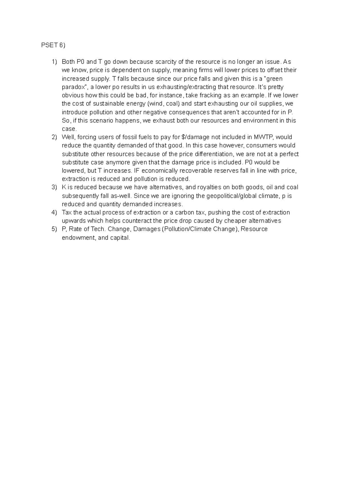 PSET 6) - notes - PSET 6) Both P0 and T go down because scarcity of the ...