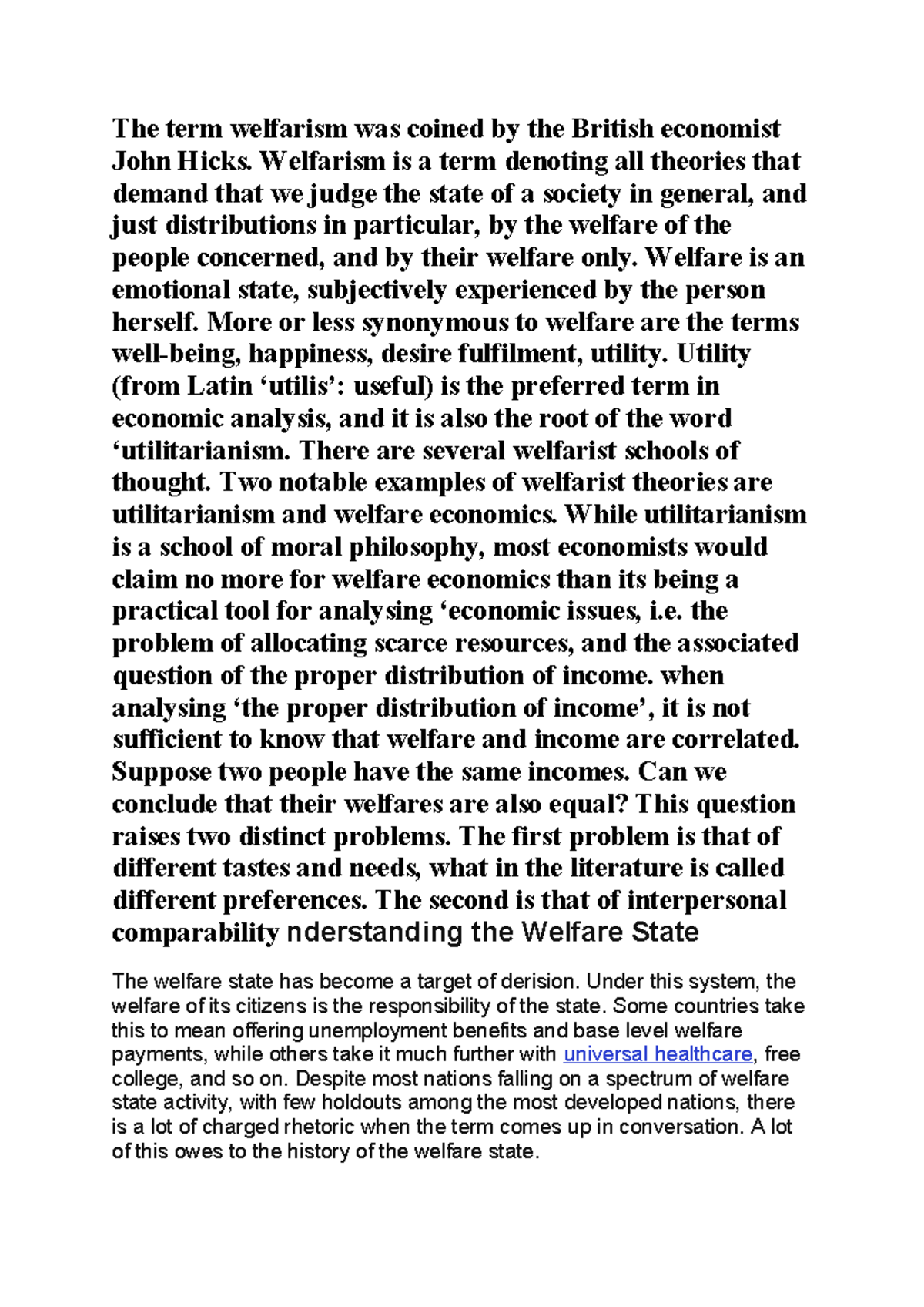 The term welfarism was coined by the British economist John Hicks ...