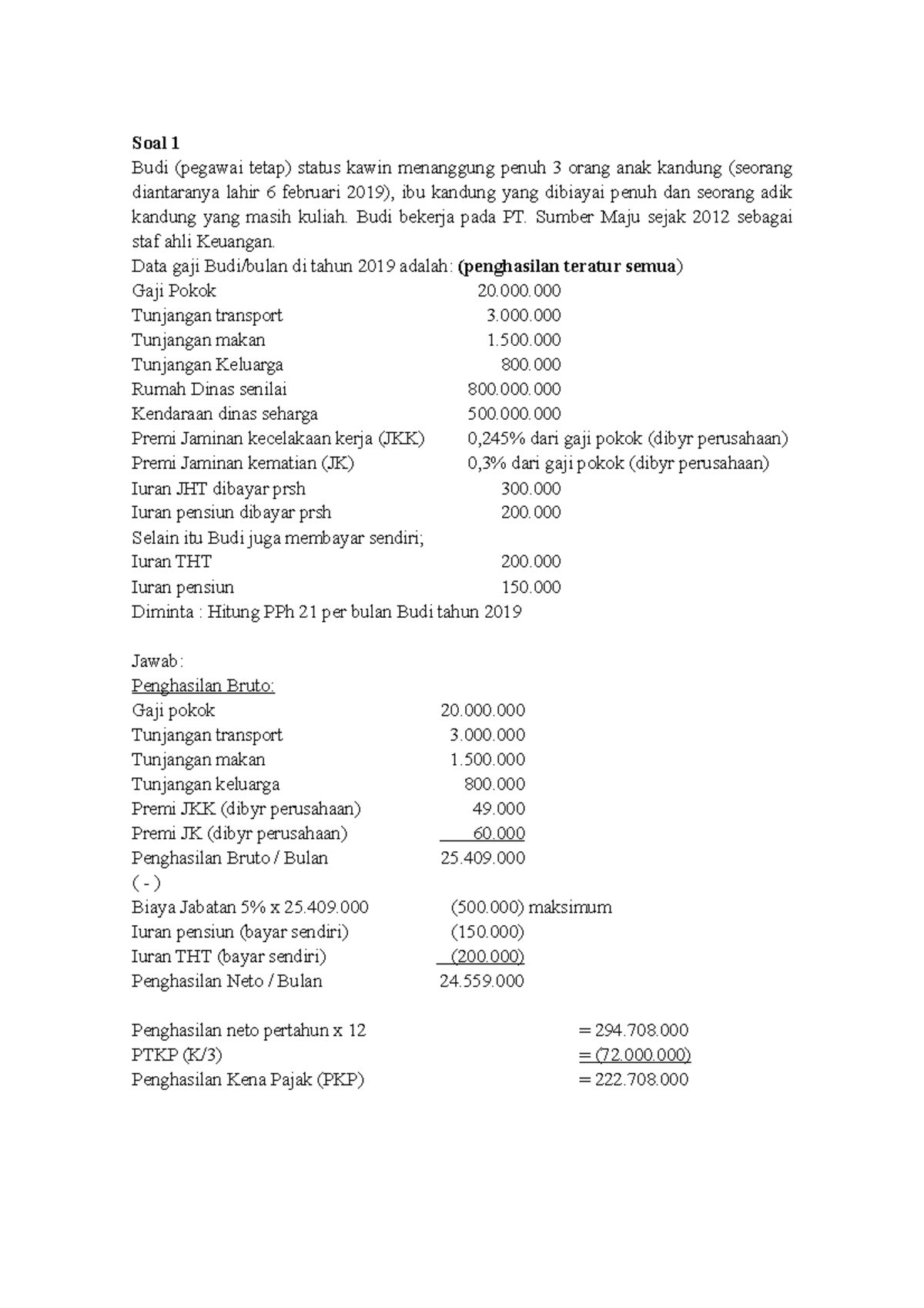 Latihan Soal 6 PPh Pasal 21 Soal 1 Budi pegawai Tetap Status