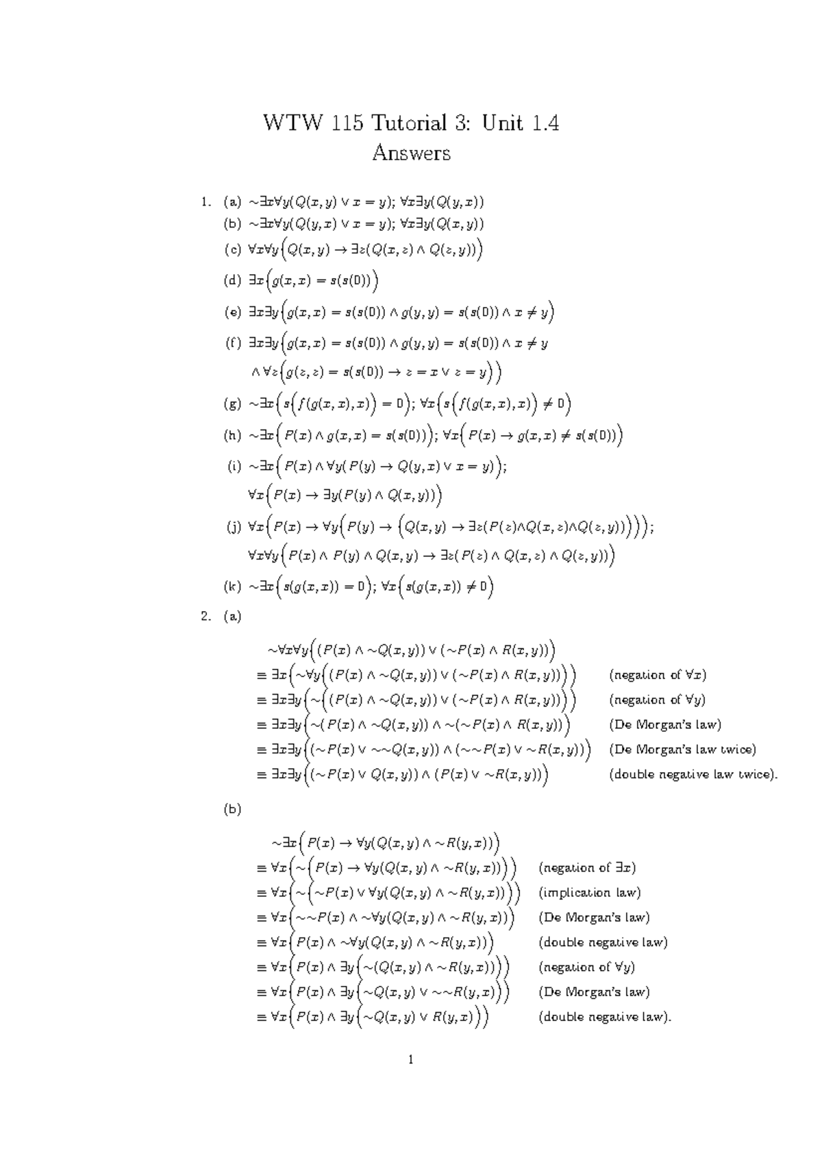 Tutorial 03Answers - wtw 115 - WTW 115 Tutorial 3: Unit 1. Answers (a) ∼∃x∀y(Q(x, y) ∨ x = y ...