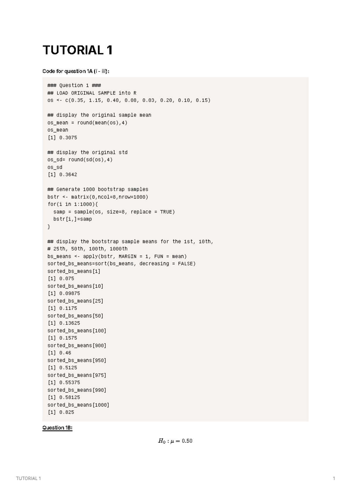 STA3030F TUT1 - TUTORIAL 1 Code for question 1A (i - iii): Question 1 LOAD ORIGINAL SAMPLE into ...