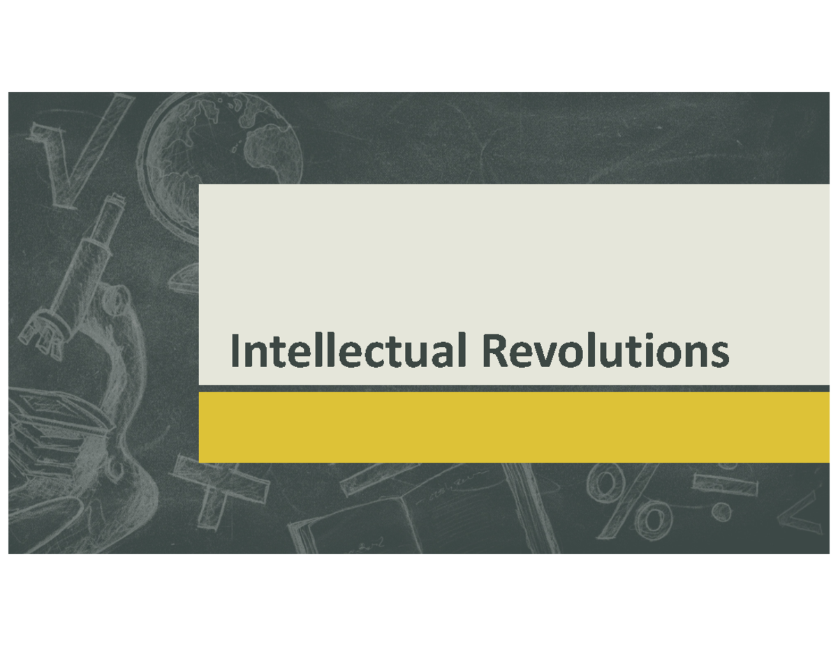 Lecture 3 Intellectual Revolutions - Intellectual Revolutions Learning ...