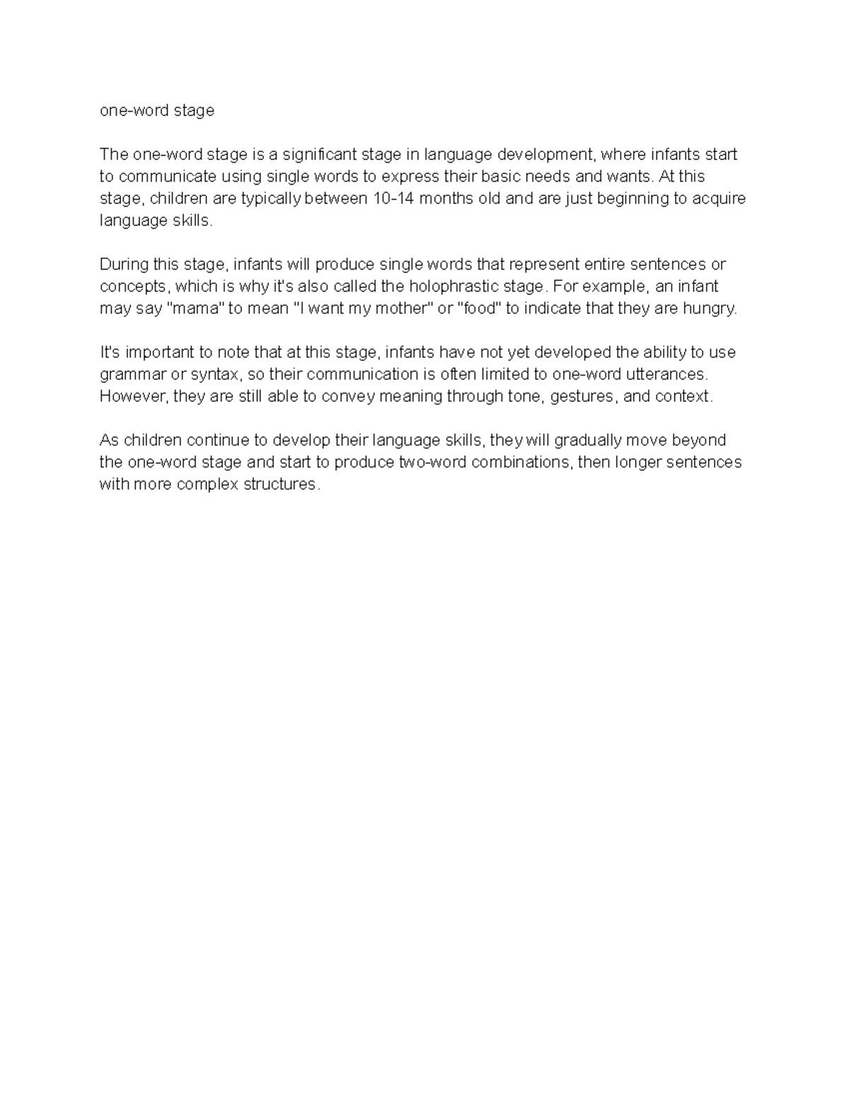 One-word stage - definition - one-word stage The one-word stage is a ...