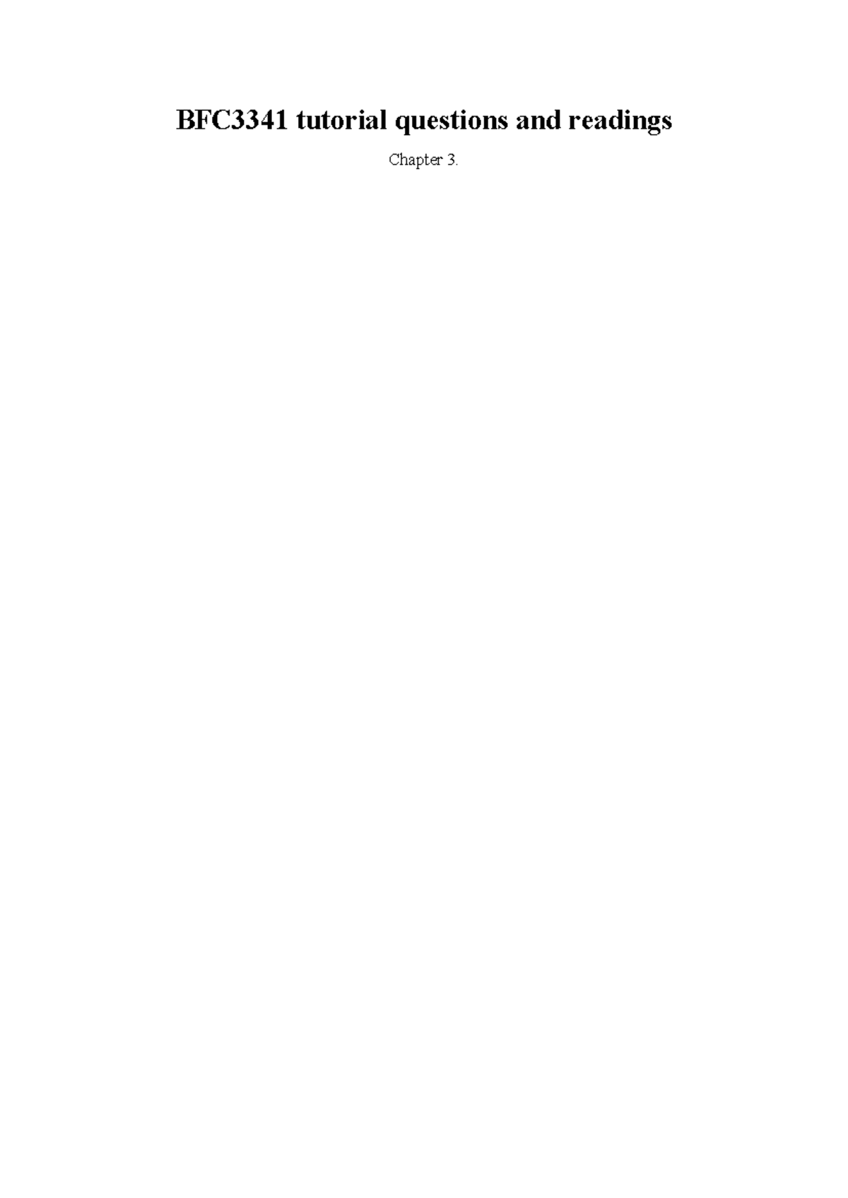 Tutorial BFC3341 Chap3 Qs - BFC3341 tutorial questions and readings Chapter 3. Question 1: Work ...