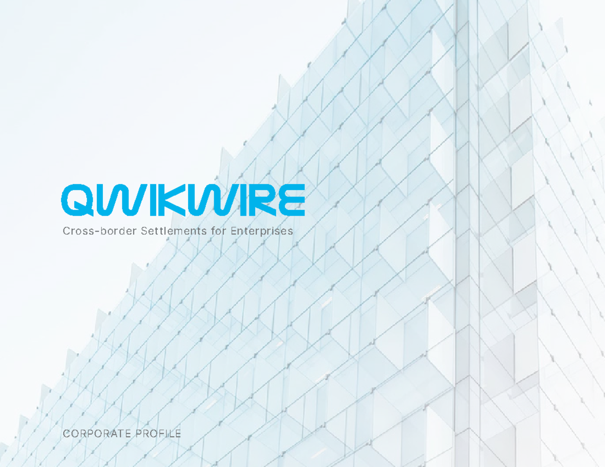 1. Qwikwire Company Profile - Cross-border Settlements for Enterprises ...