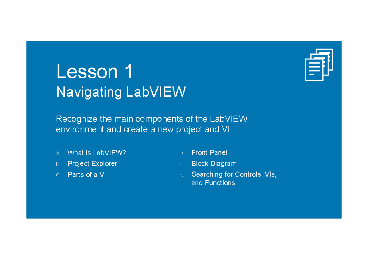 Lesson 01 - Lab VIEW Environment - Lesson 1 Recognize the main components of the LabVIEW ...